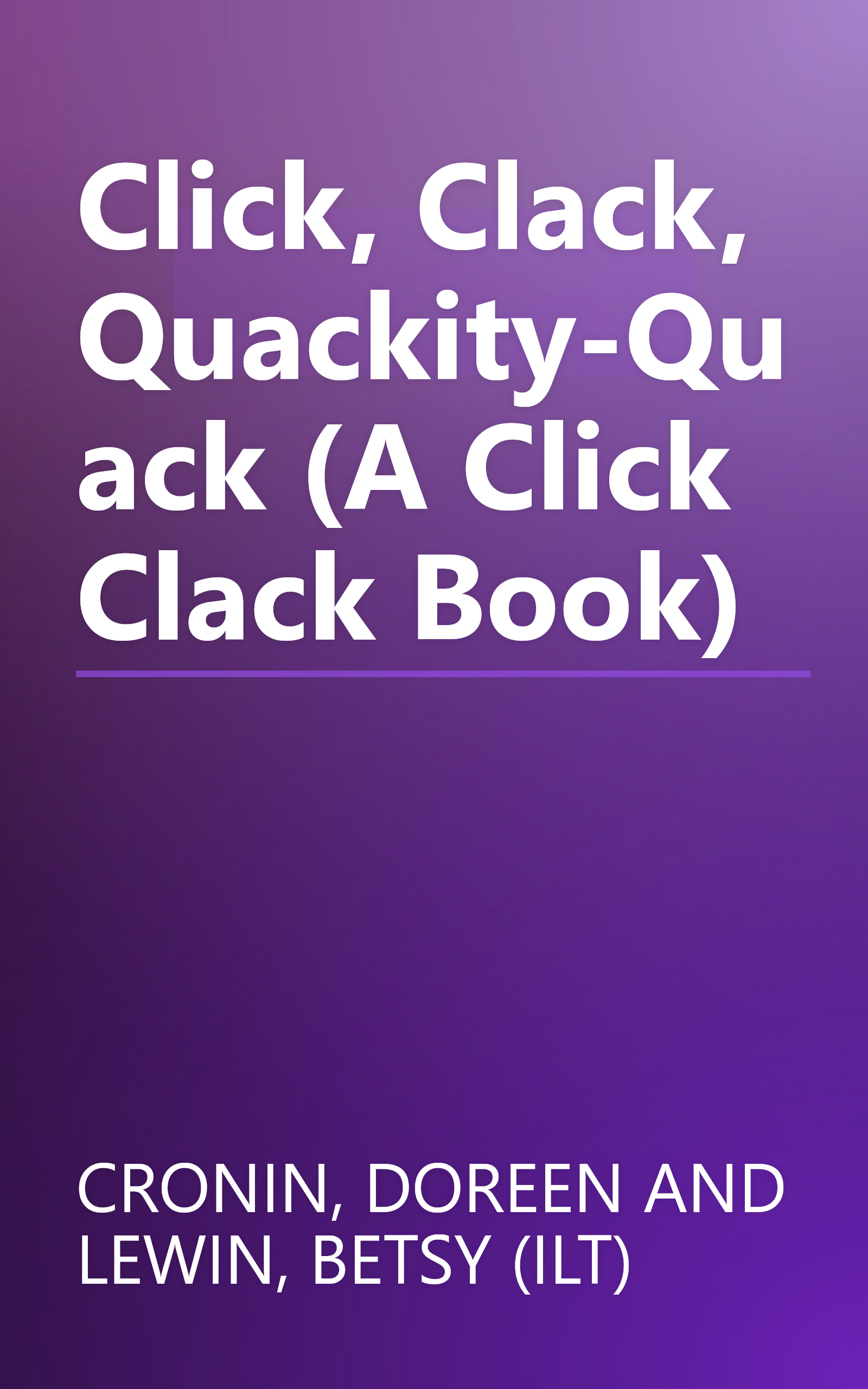 Click, Clack, Quackity-Quack (A Click Clack Book) book cover