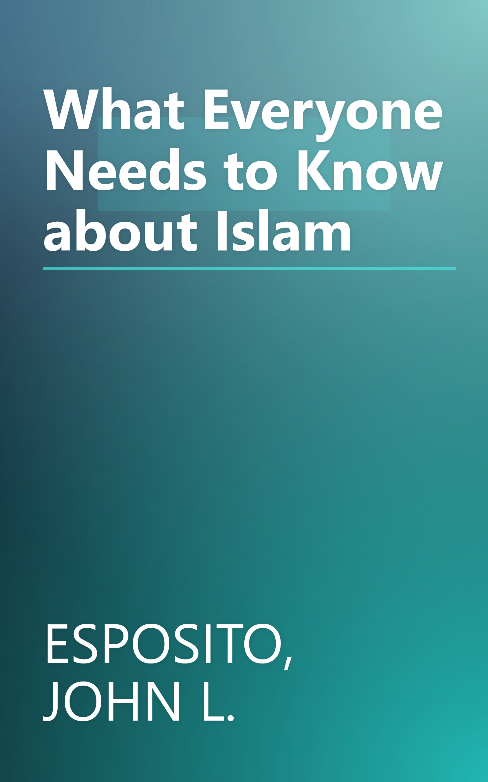 What Everyone Needs to Know about Islam book cover