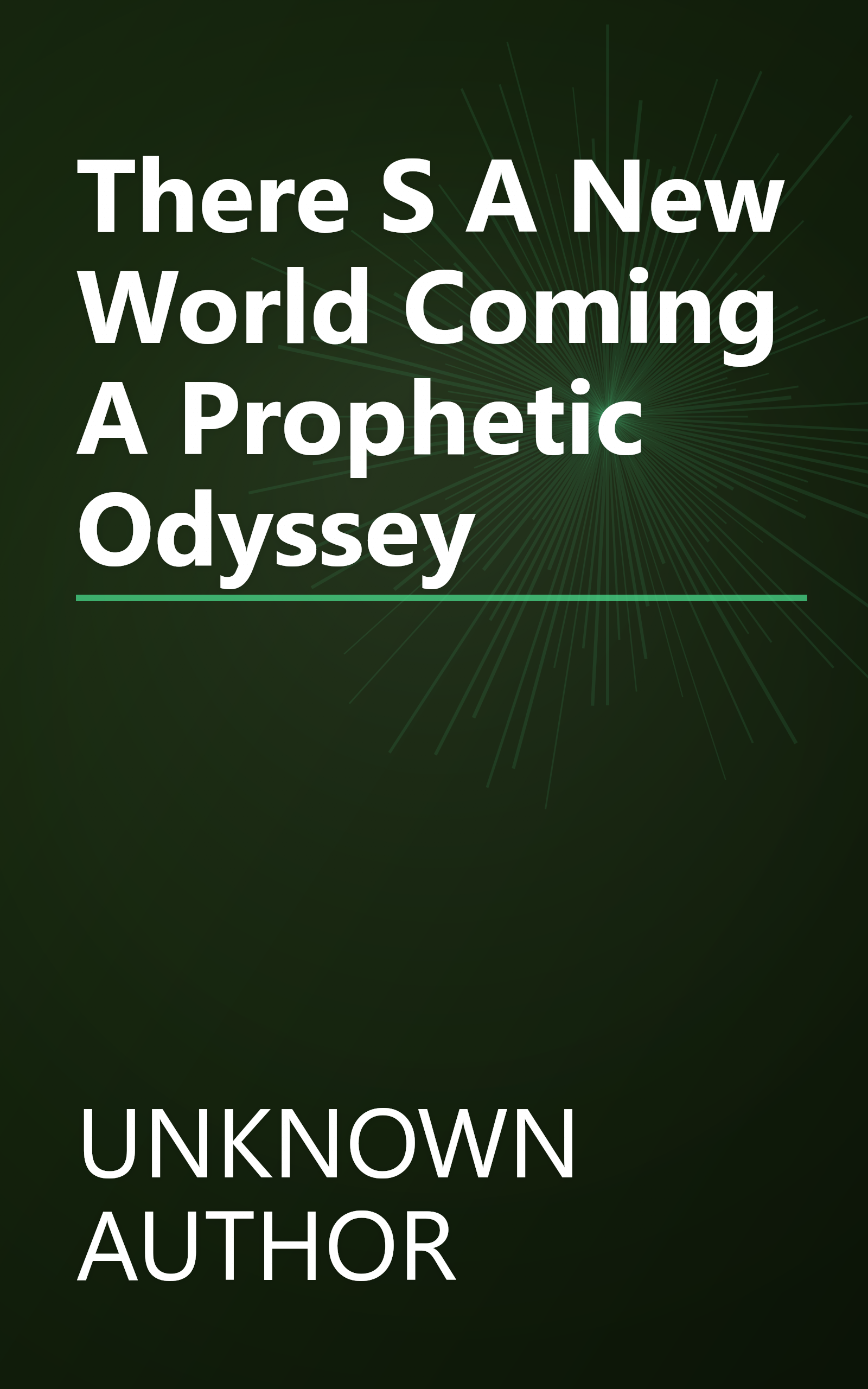 There S A New World Coming   A Prophetic Odyssey book cover