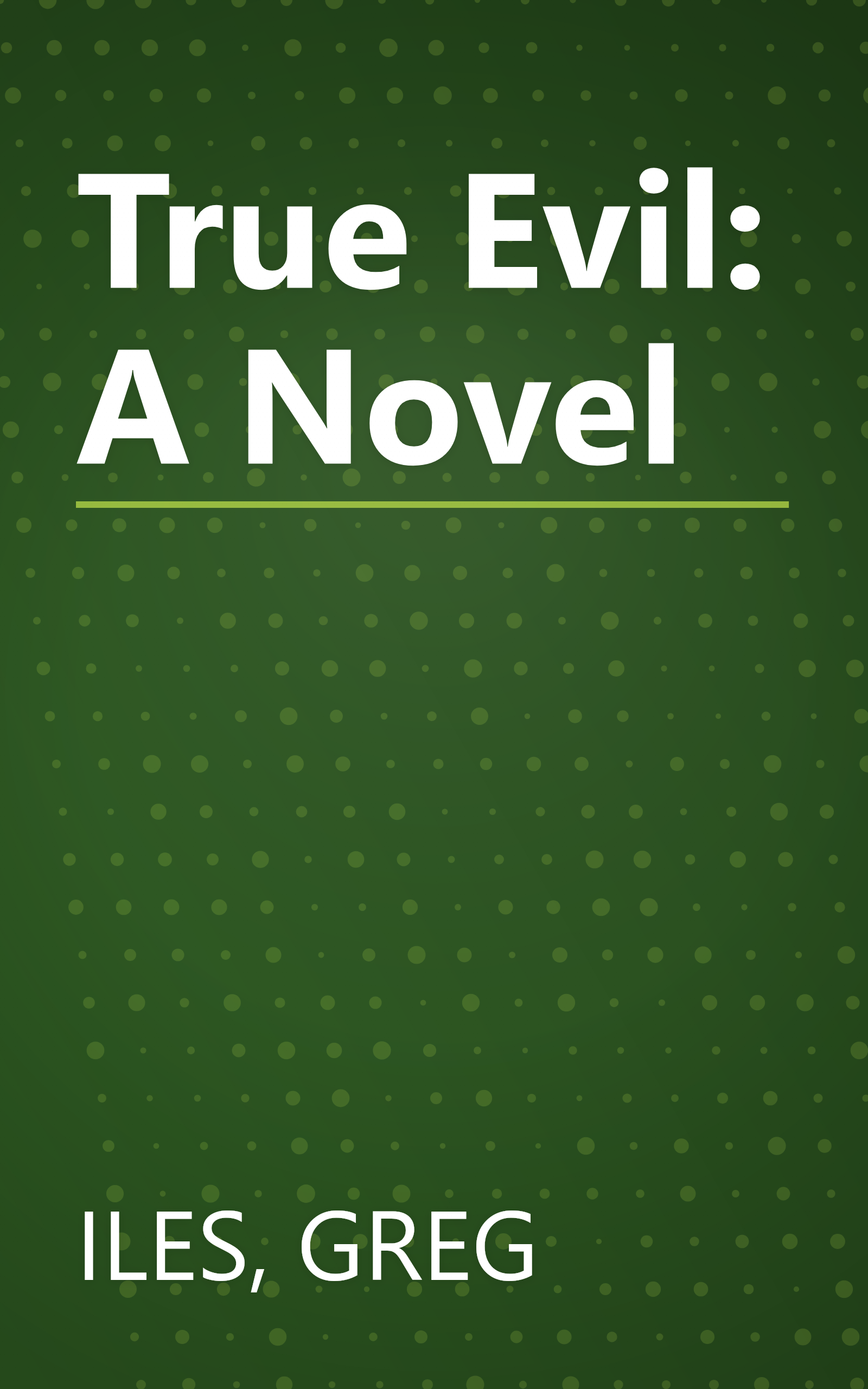 True Evil: A Novel book cover