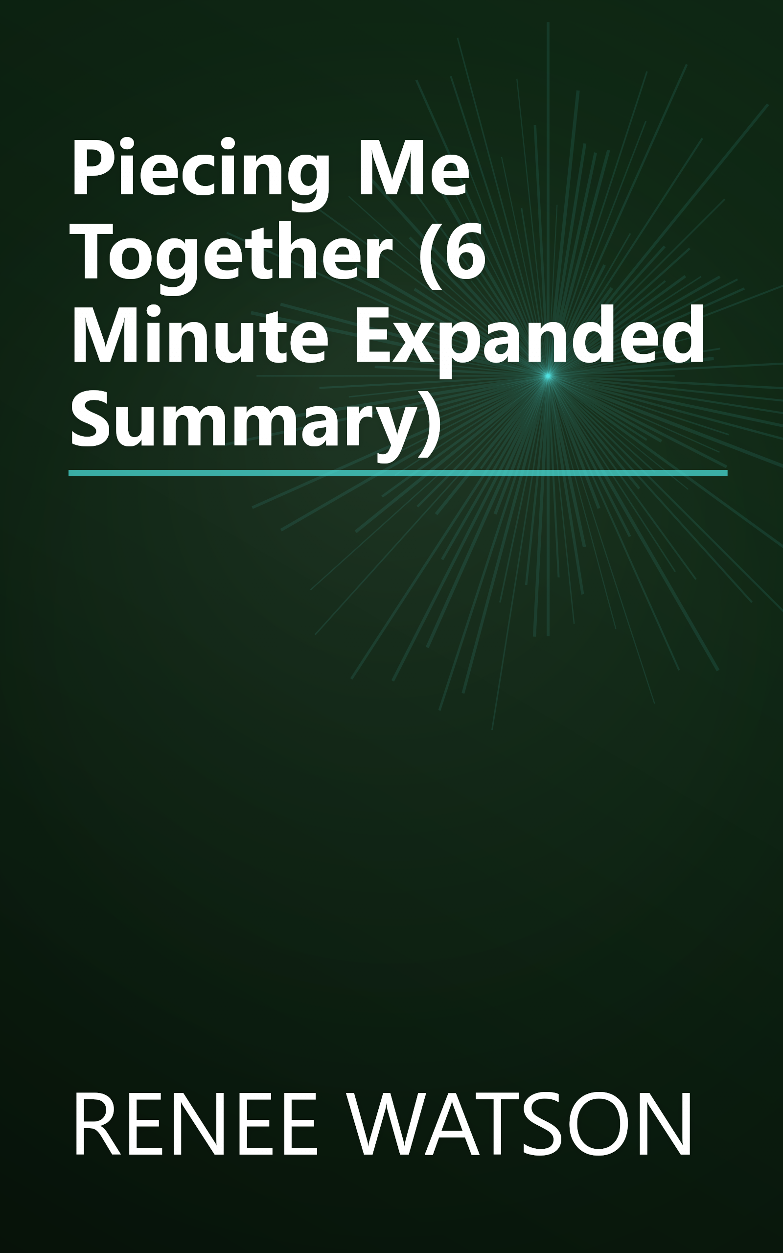 Piecing Me Together (6 Minute   Expanded Summary) book cover
