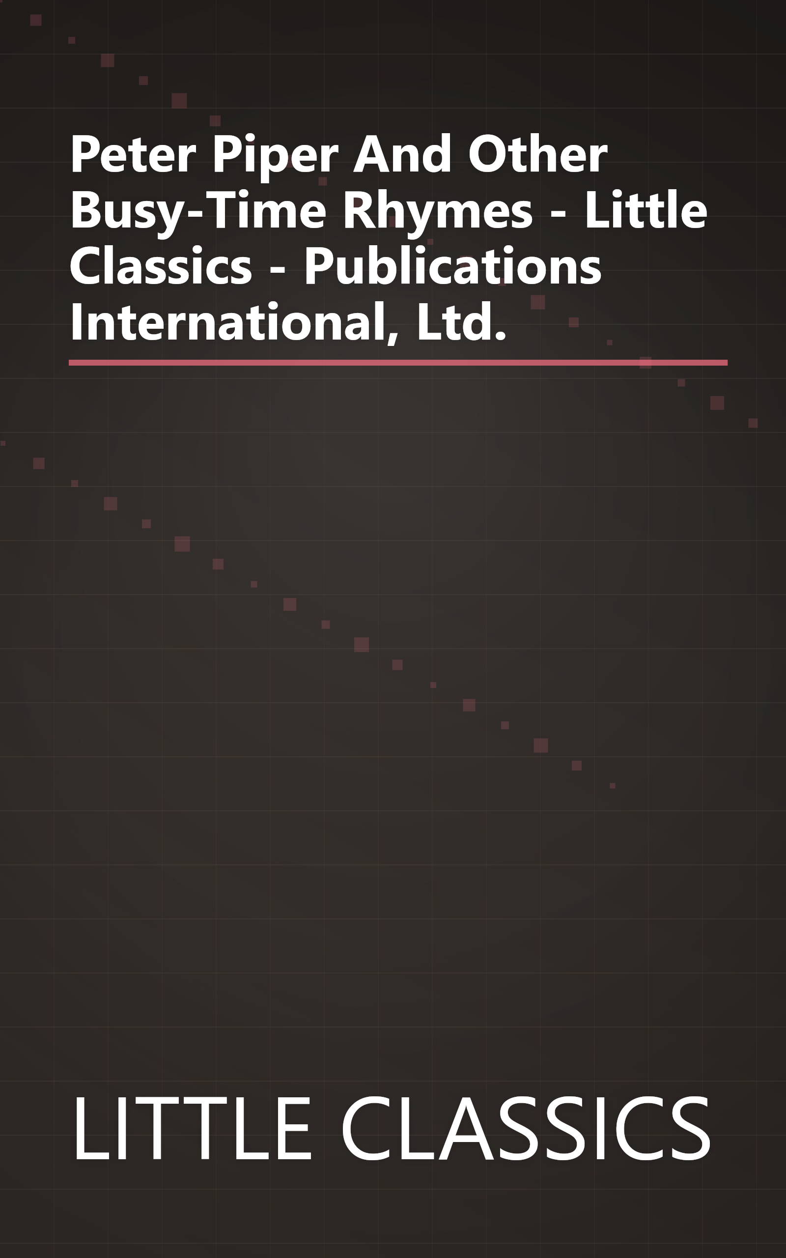 Peter Piper And Other Busy-Time Rhymes - Little Classics - Publications International, Ltd. book cover