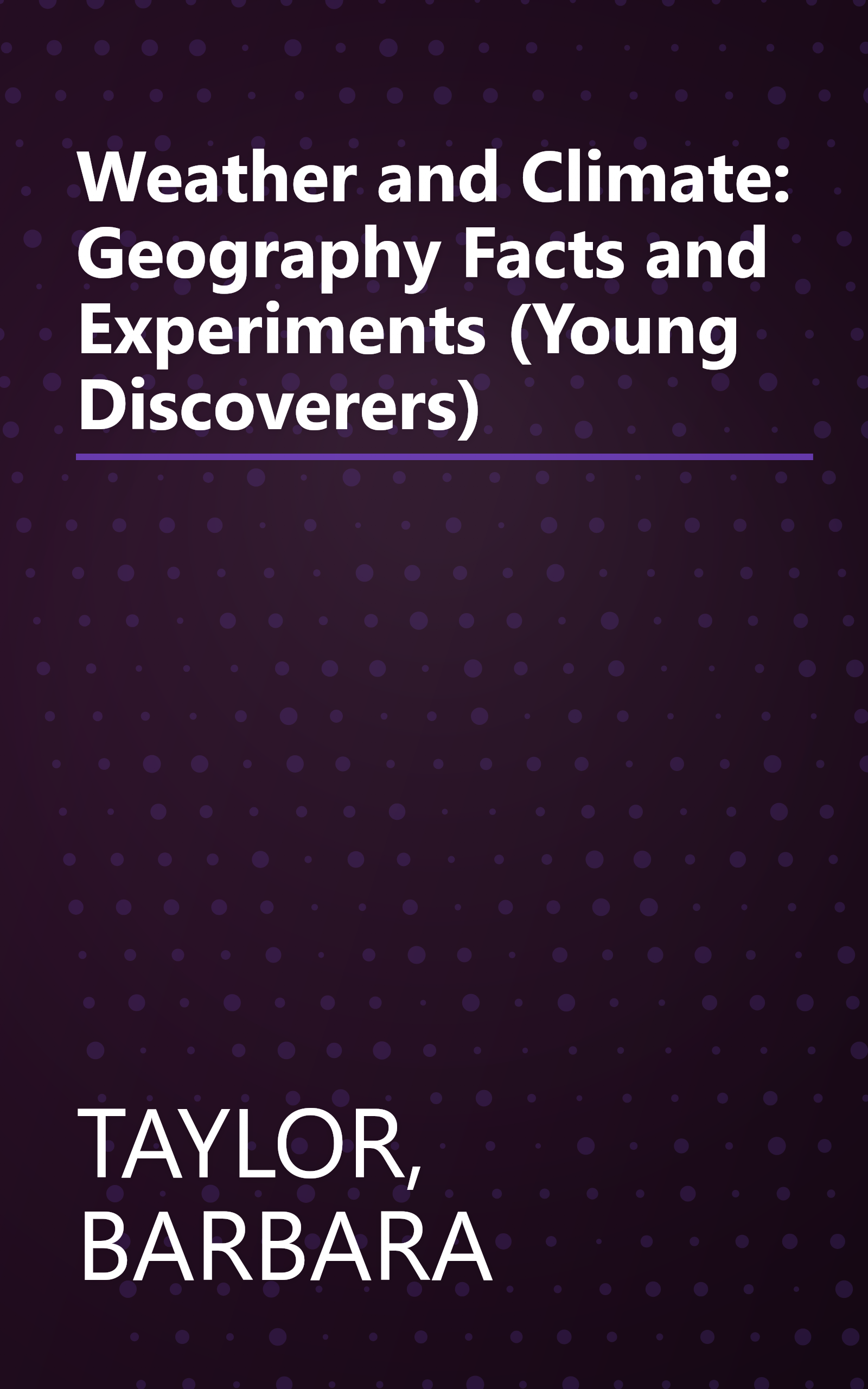 Weather and Climate: Geography Facts and Experiments (Young Discoverers) book cover