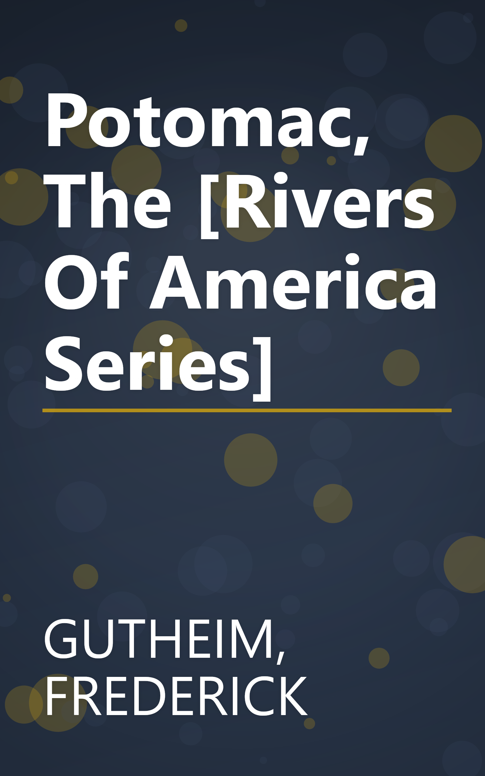 Potomac, The [Rivers Of America Series] book cover