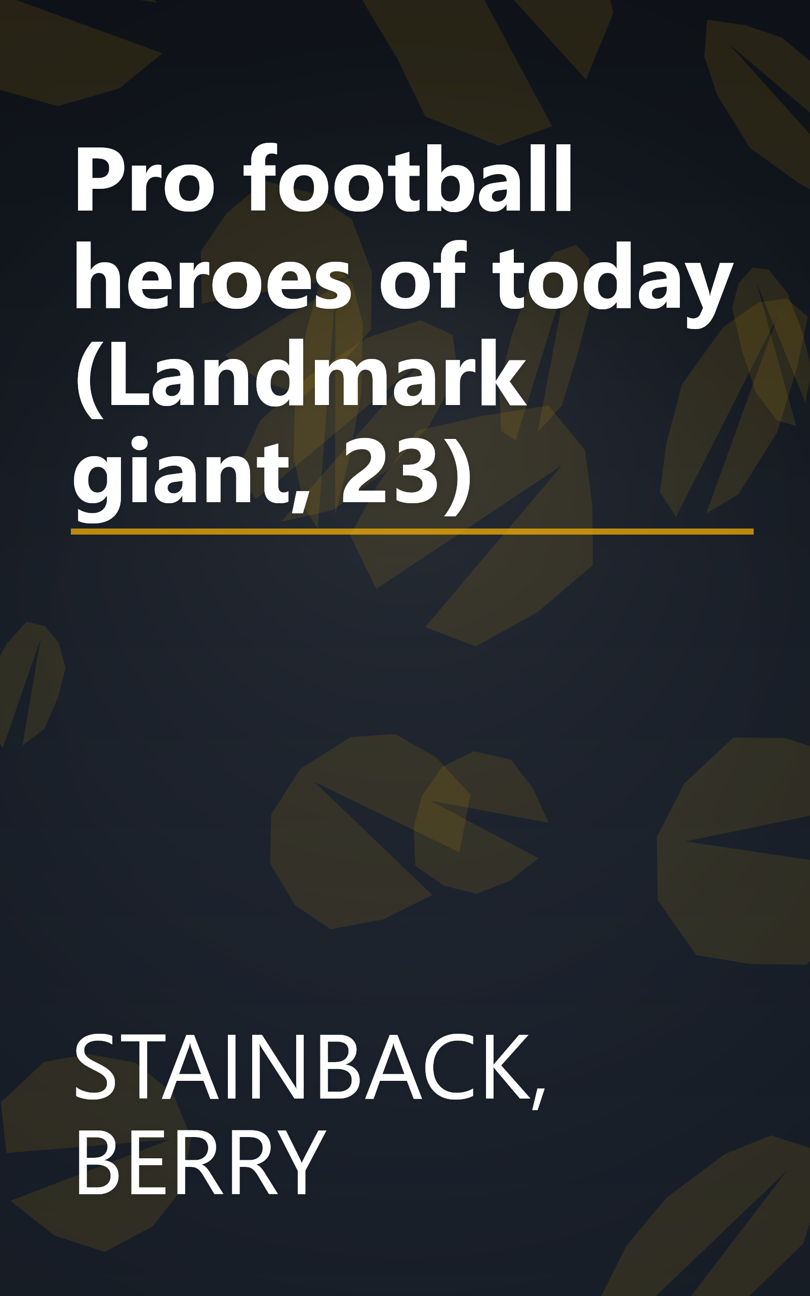 Pro football heroes of today (Landmark giant, 23) book cover