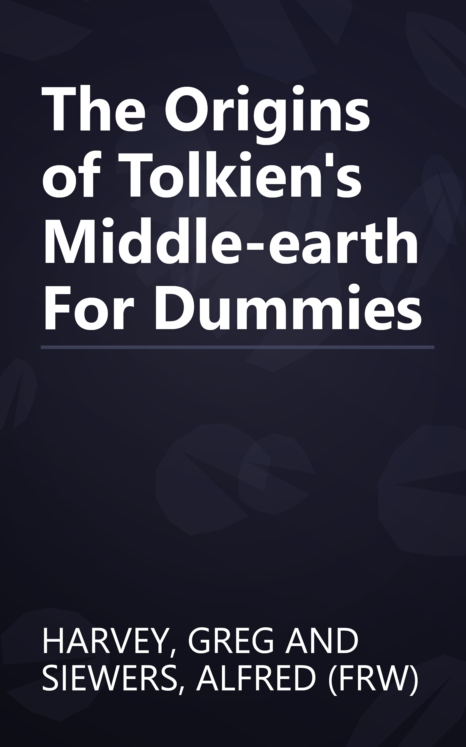 The Origins of Tolkien's Middle-earth For Dummies book cover