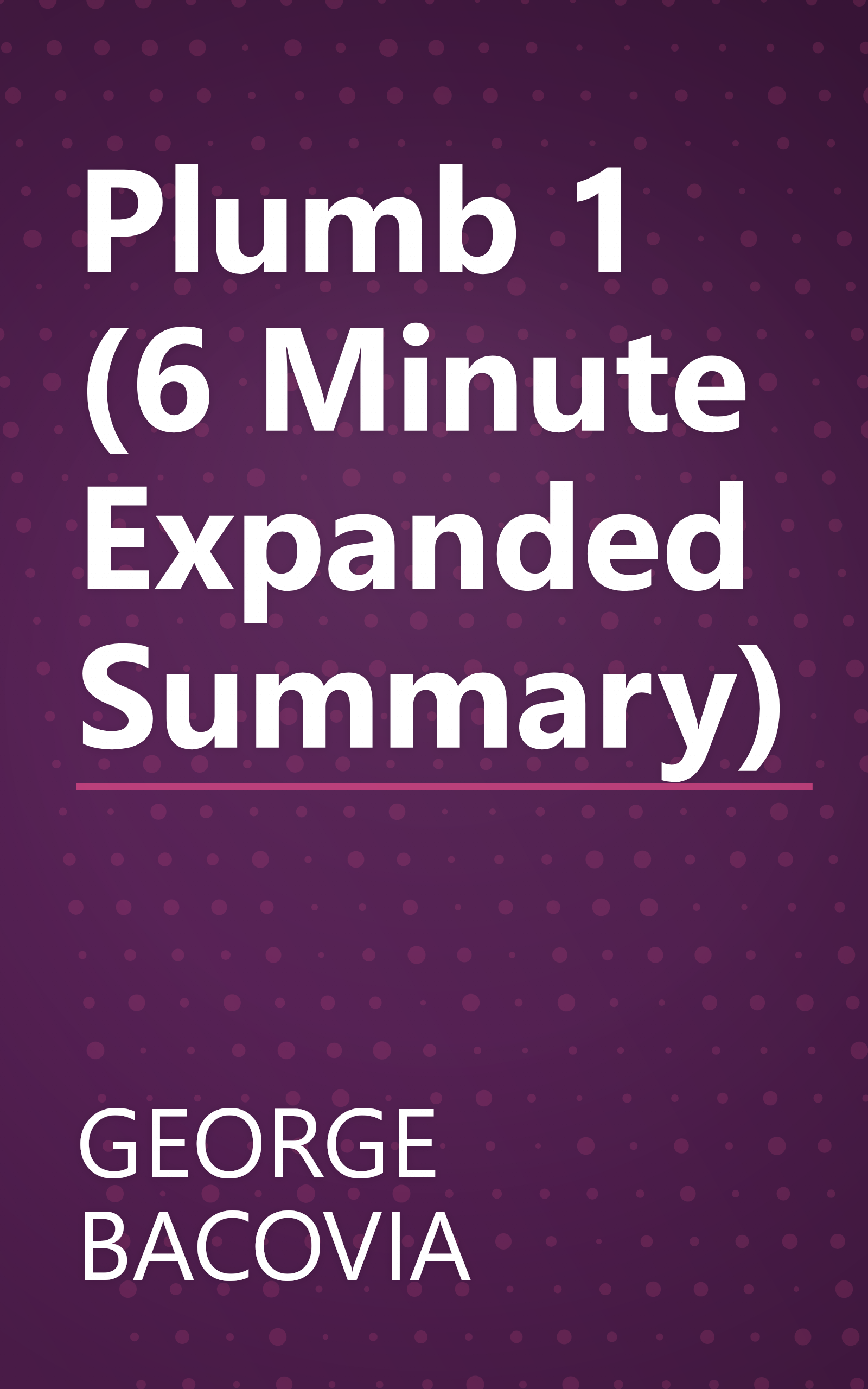 Plumb 1 (6 Minute   Expanded Summary) book cover