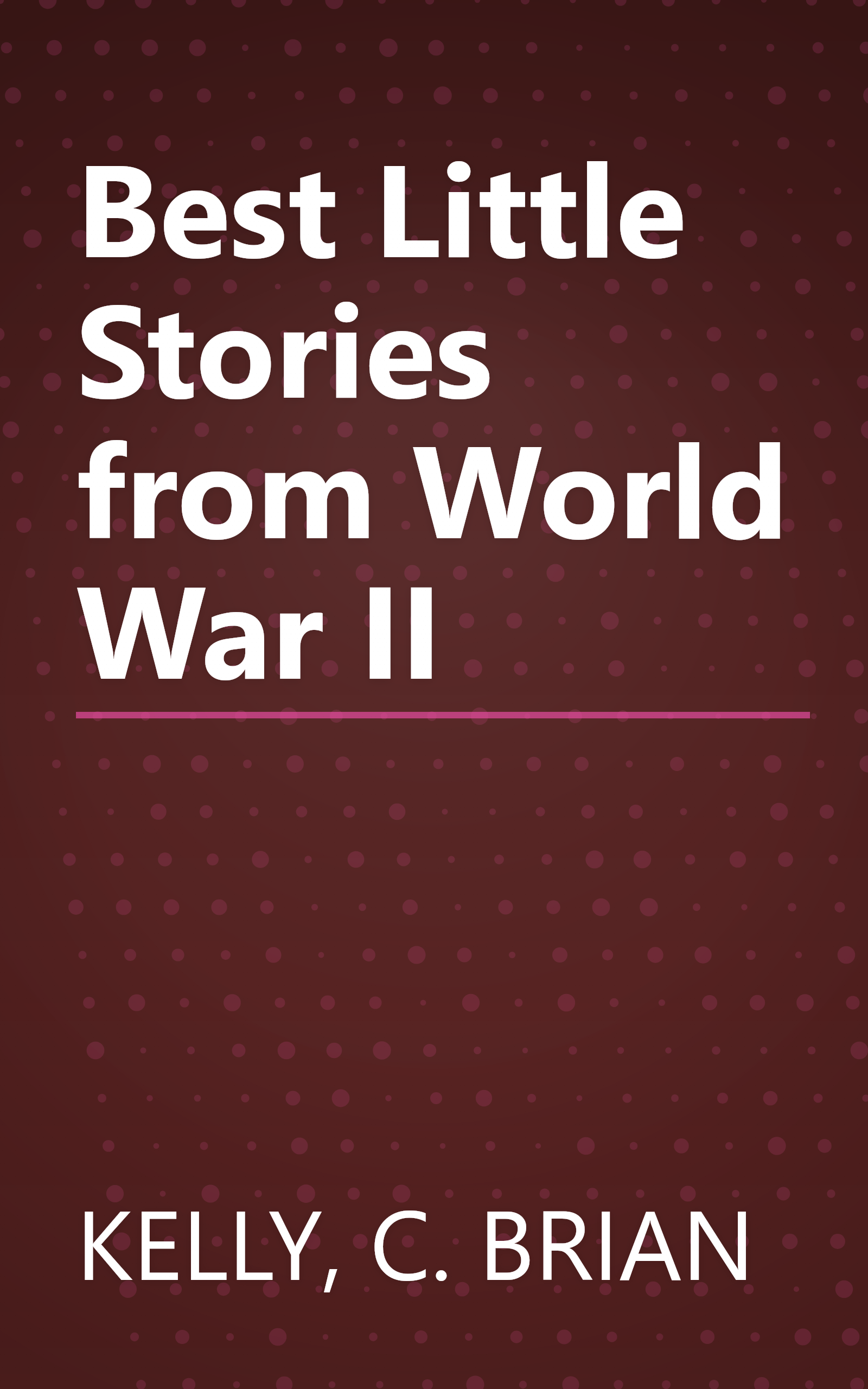 Best Little Stories from World War II book cover