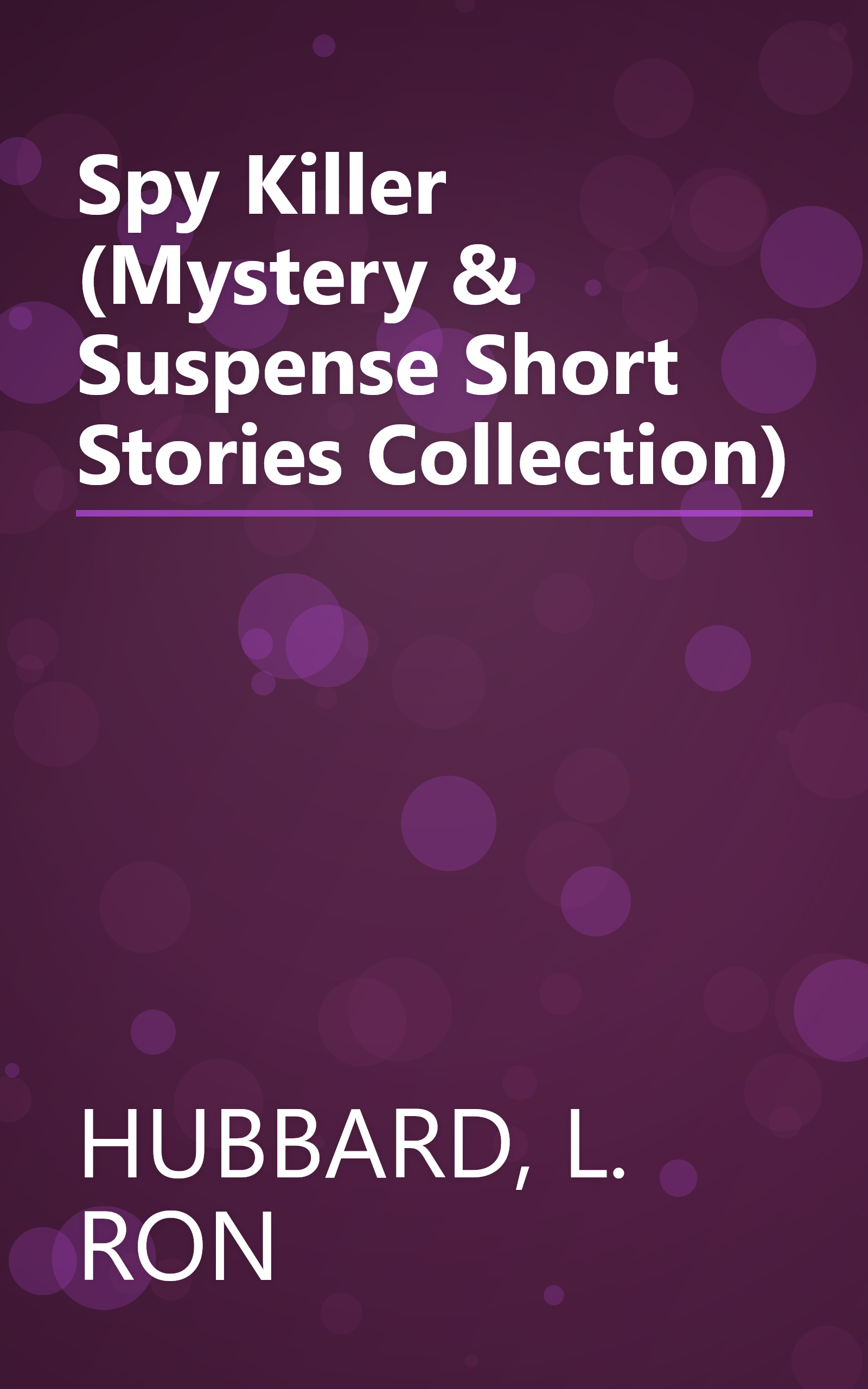 Spy Killer (Mystery & Suspense Short Stories Collection) book cover