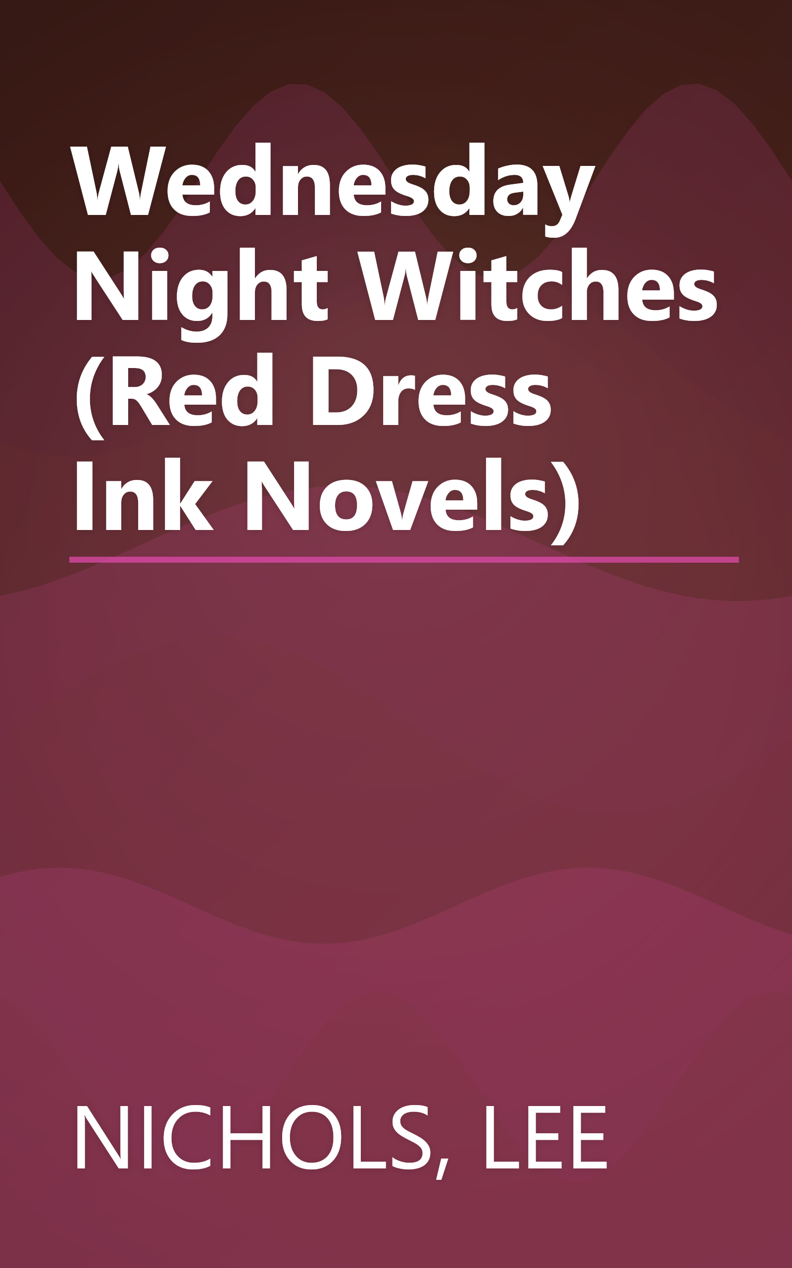 Wednesday Night Witches (Red Dress Ink Novels) book cover