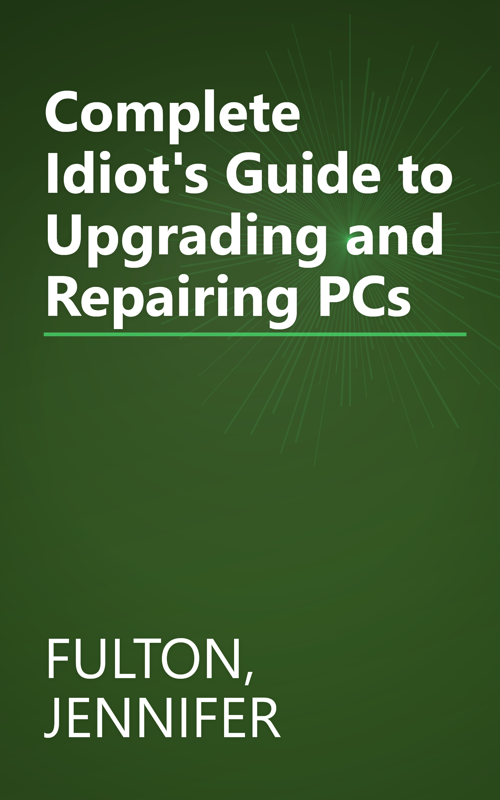 Complete Idiot's Guide to Upgrading and Repairing PCs book cover