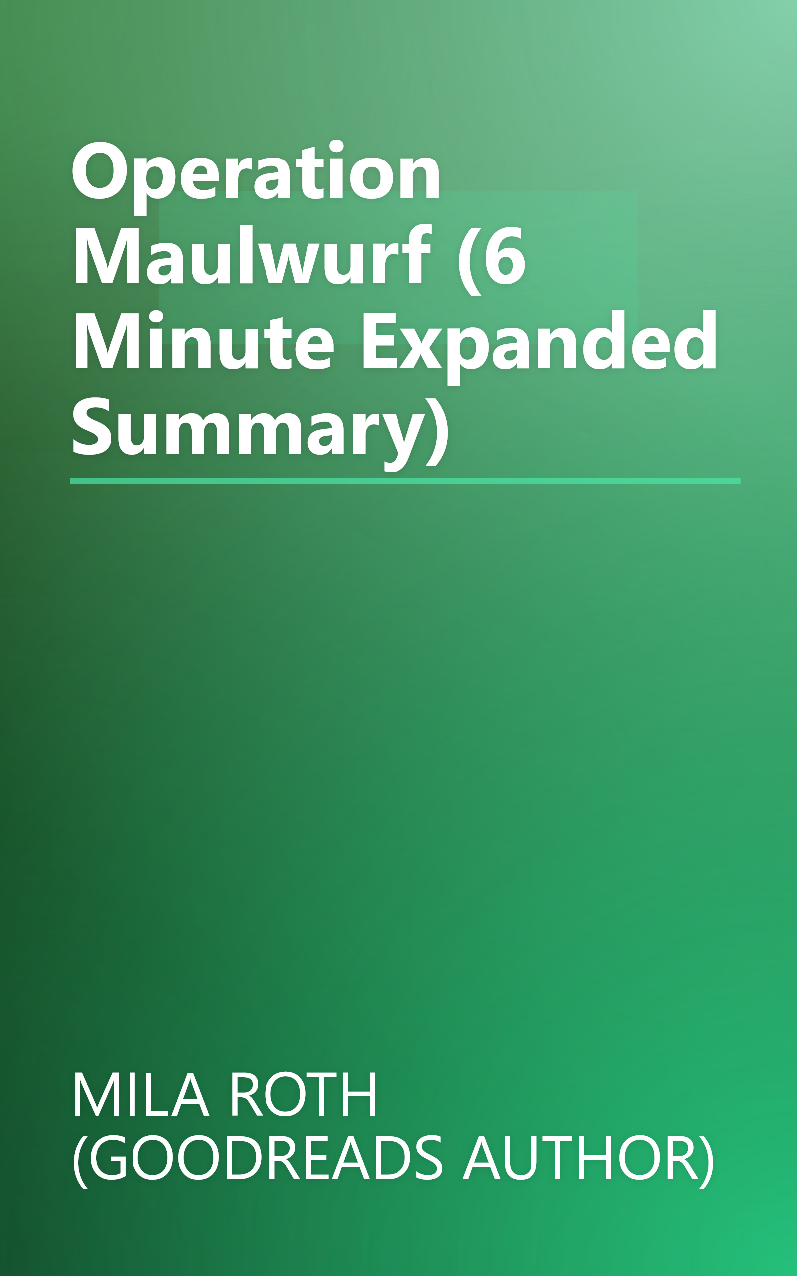 Operation Maulwurf (6 Minute   Expanded Summary) book cover