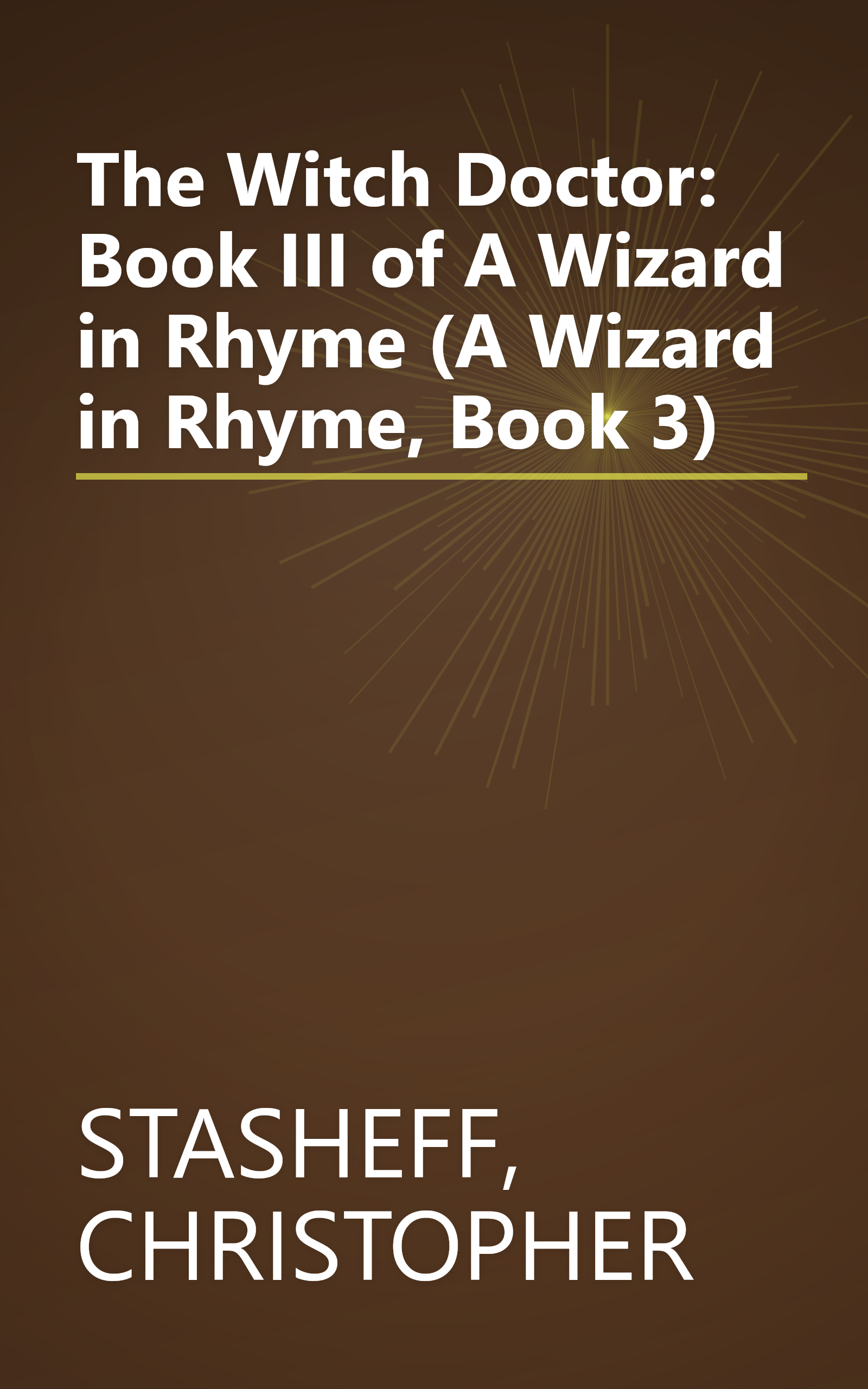 The Witch Doctor: Book III of A Wizard in Rhyme (A Wizard in Rhyme, Book 3) book cover
