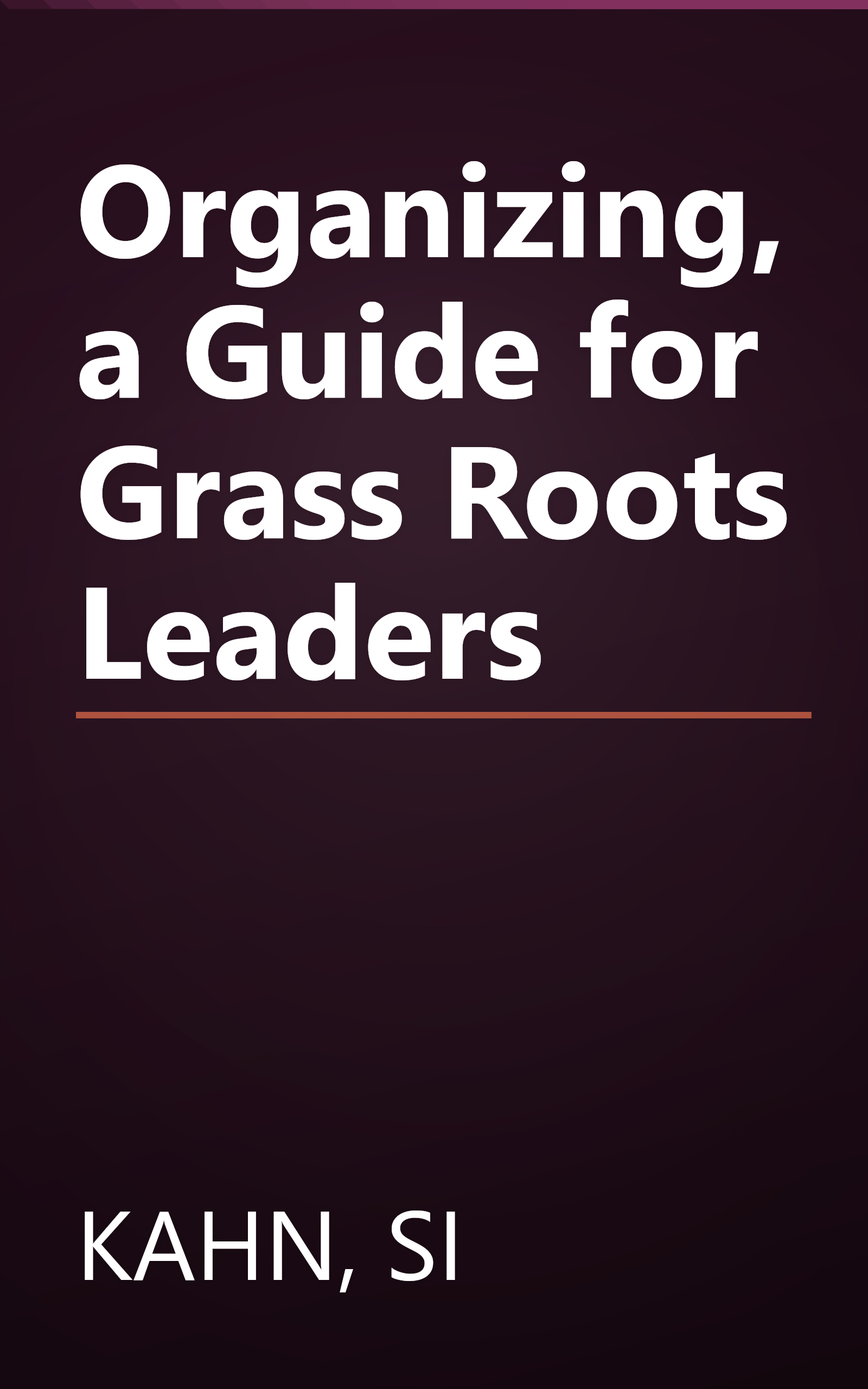 Organizing, a Guide for Grass Roots Leaders book cover