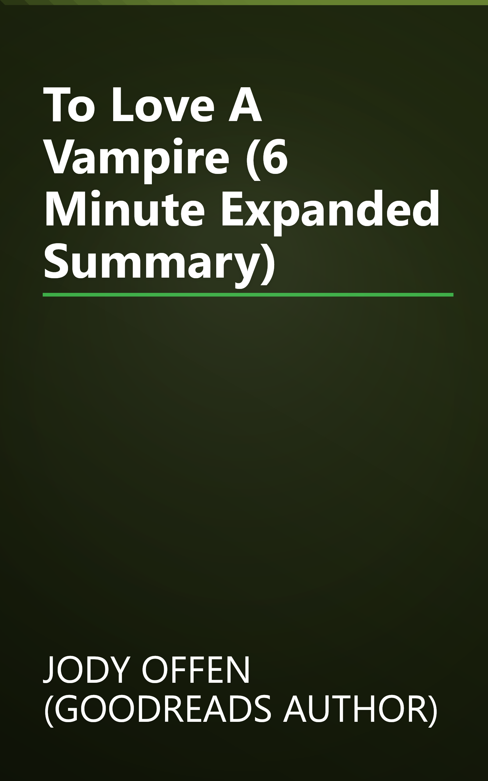 To Love A Vampire (6 Minute   Expanded Summary) book cover