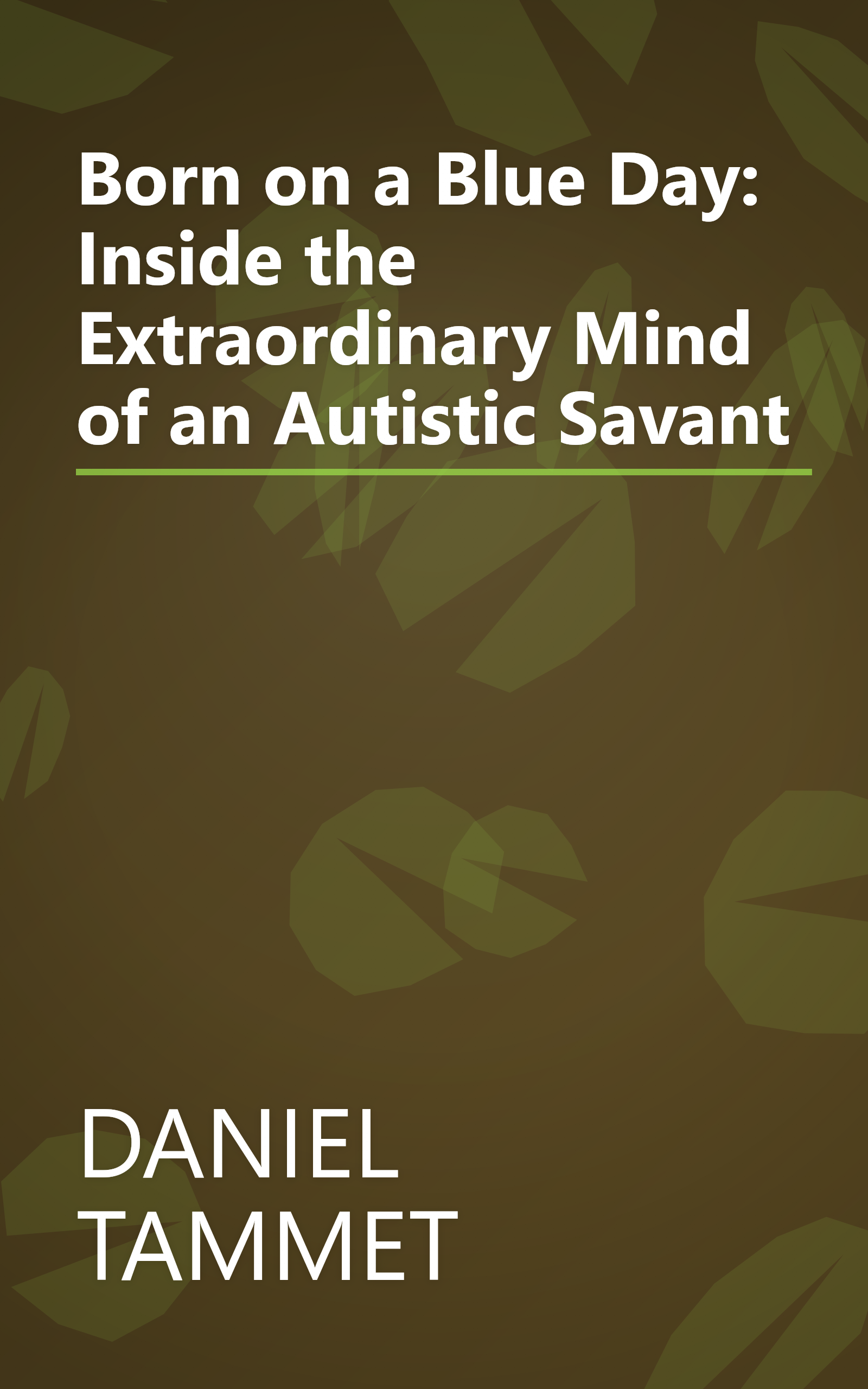 Born on a Blue Day: Inside the Extraordinary Mind of an Autistic Savant book cover