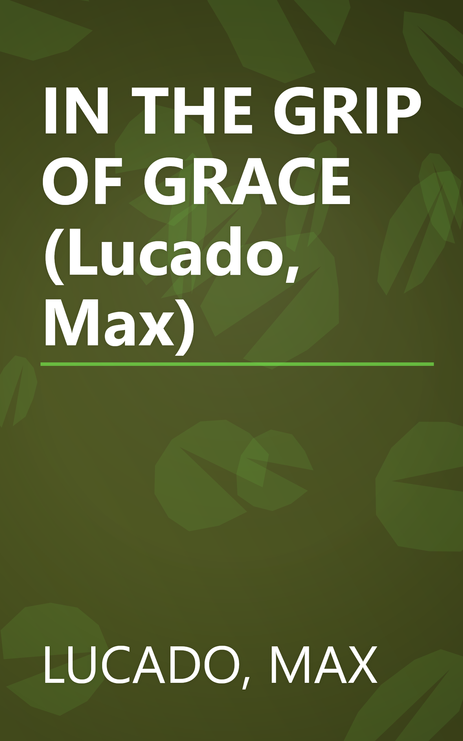 IN THE GRIP OF GRACE (Lucado, Max) book cover