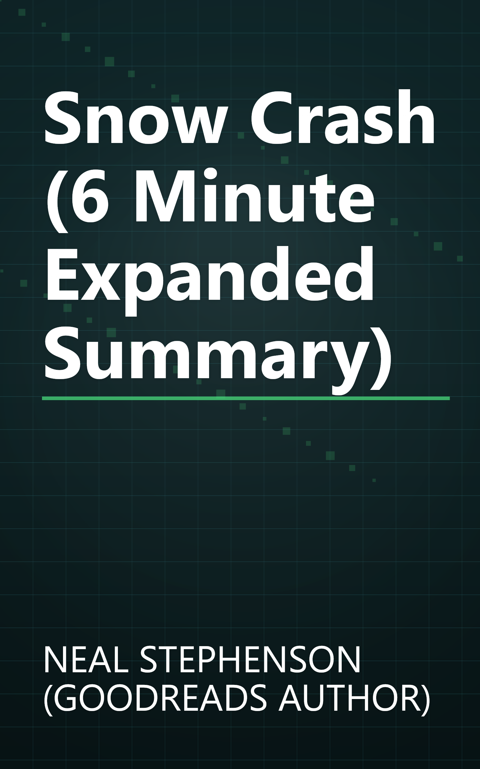 Snow Crash (6 Minute   Expanded Summary) book cover