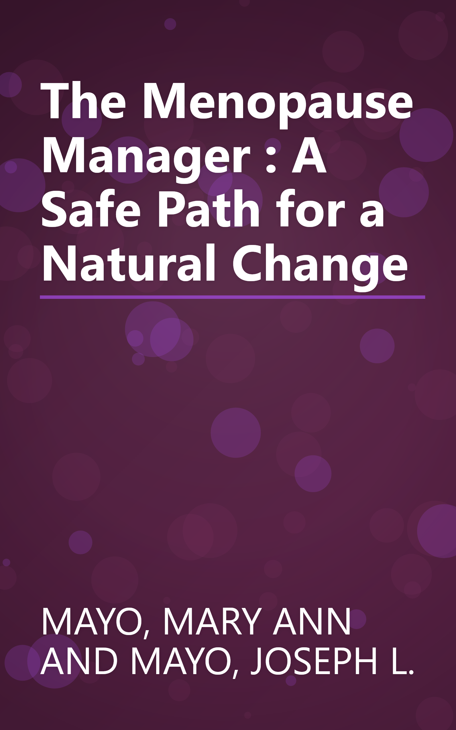The Menopause Manager : A Safe Path for a Natural Change book cover