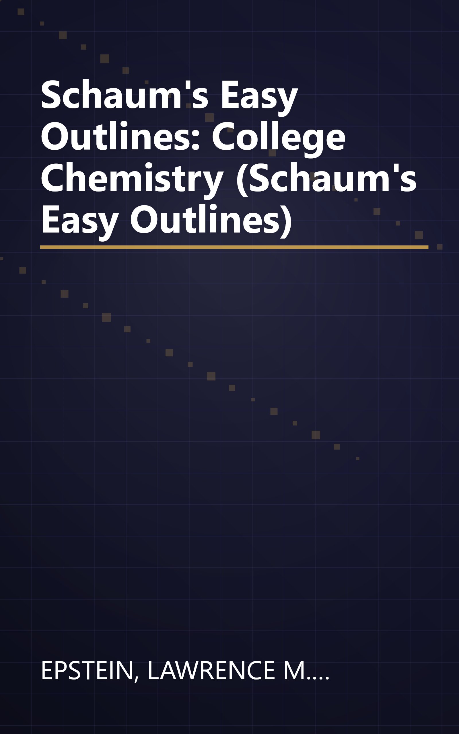 Schaum's Easy Outlines: College Chemistry (Schaum's Easy Outlines) book cover