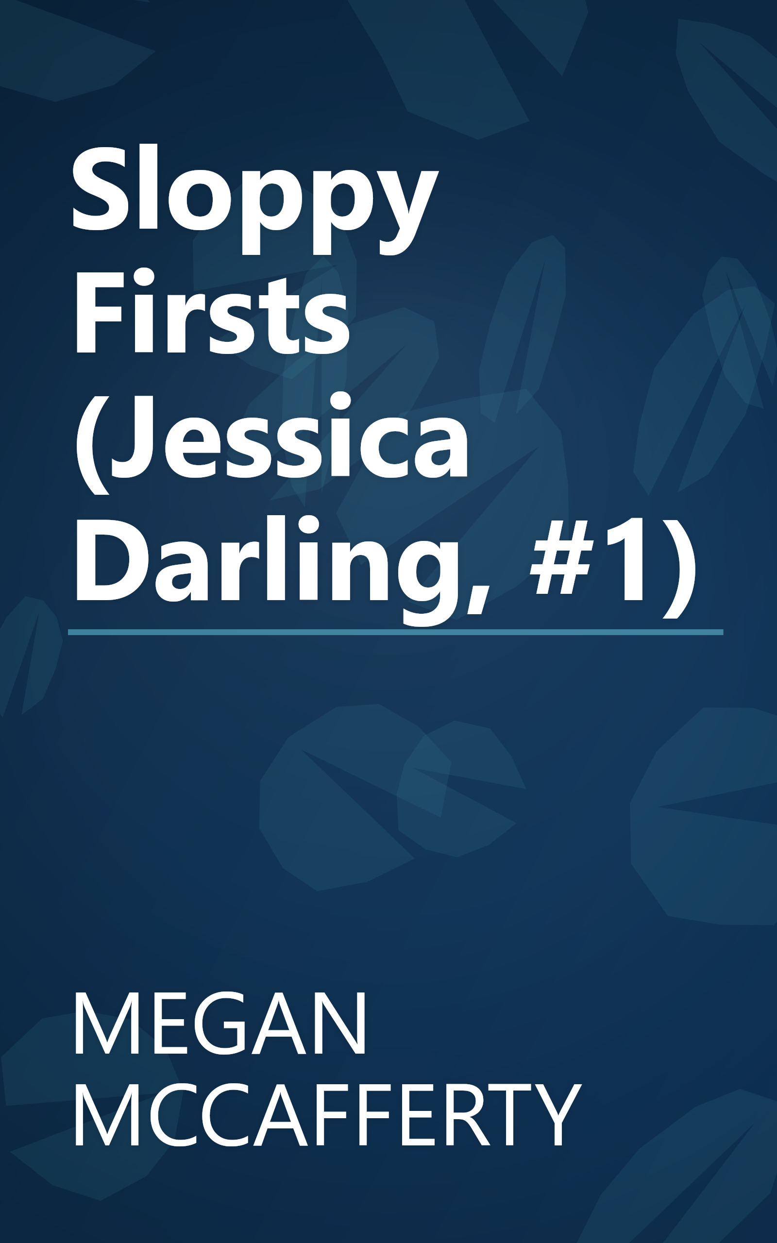 Sloppy Firsts (Jessica Darling, #1) book cover
