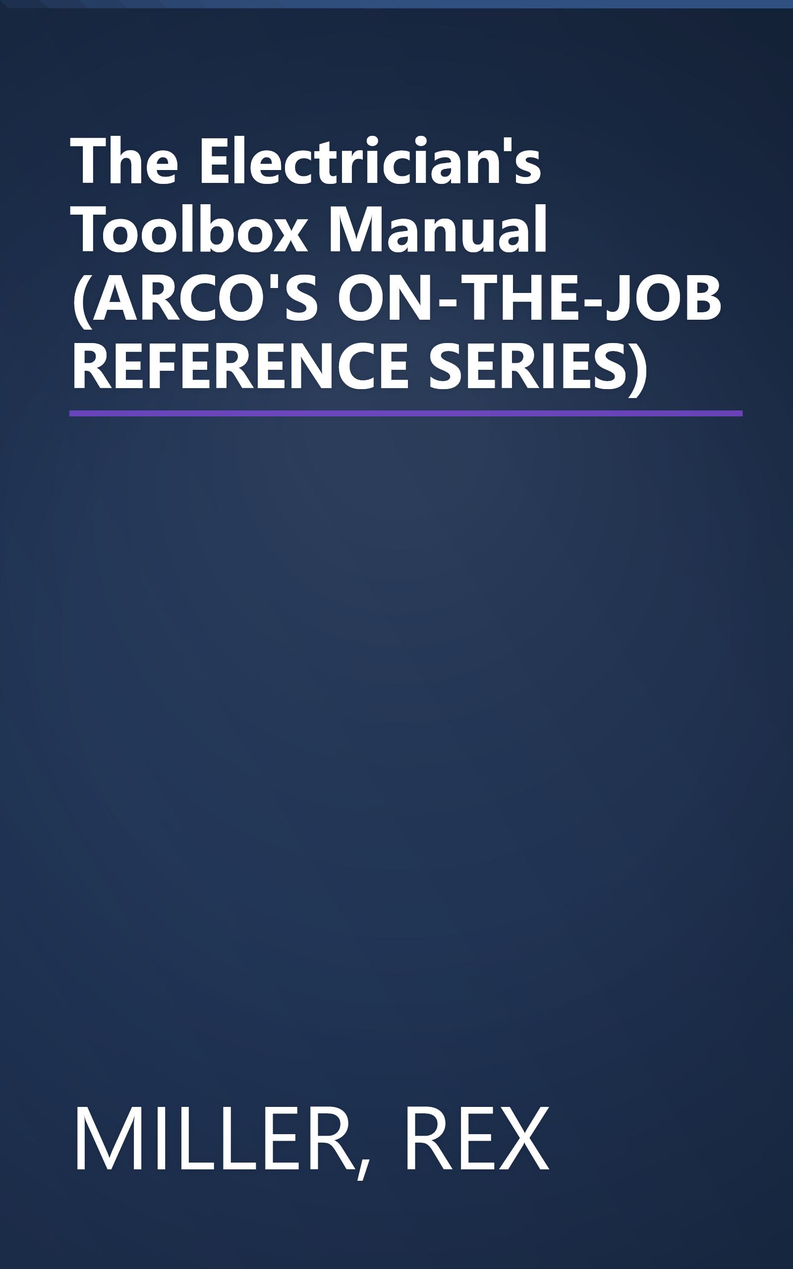 The Electrician's Toolbox Manual (ARCO'S ON-THE-JOB REFERENCE SERIES) book cover