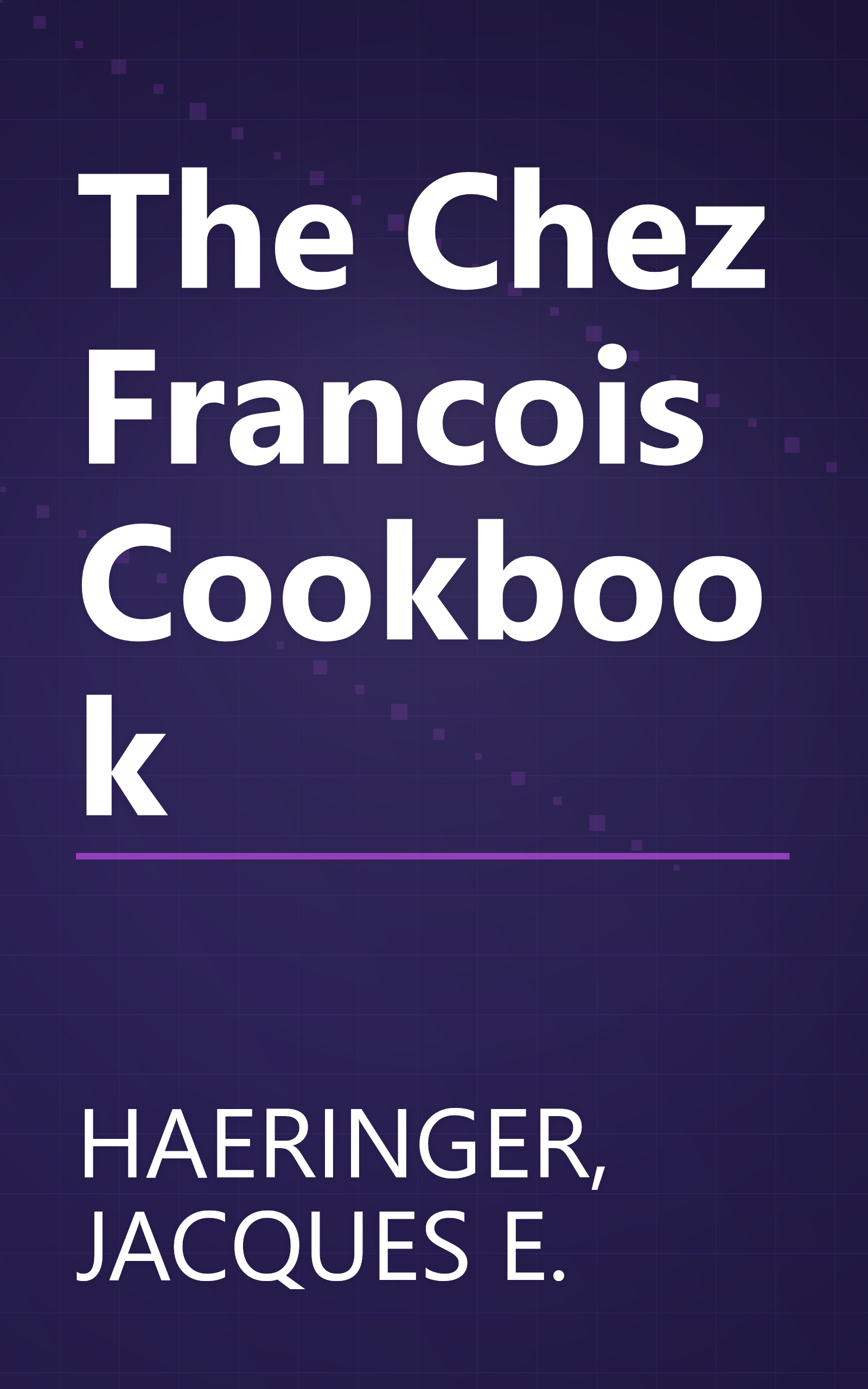 The Chez Francois Cookbook book cover
