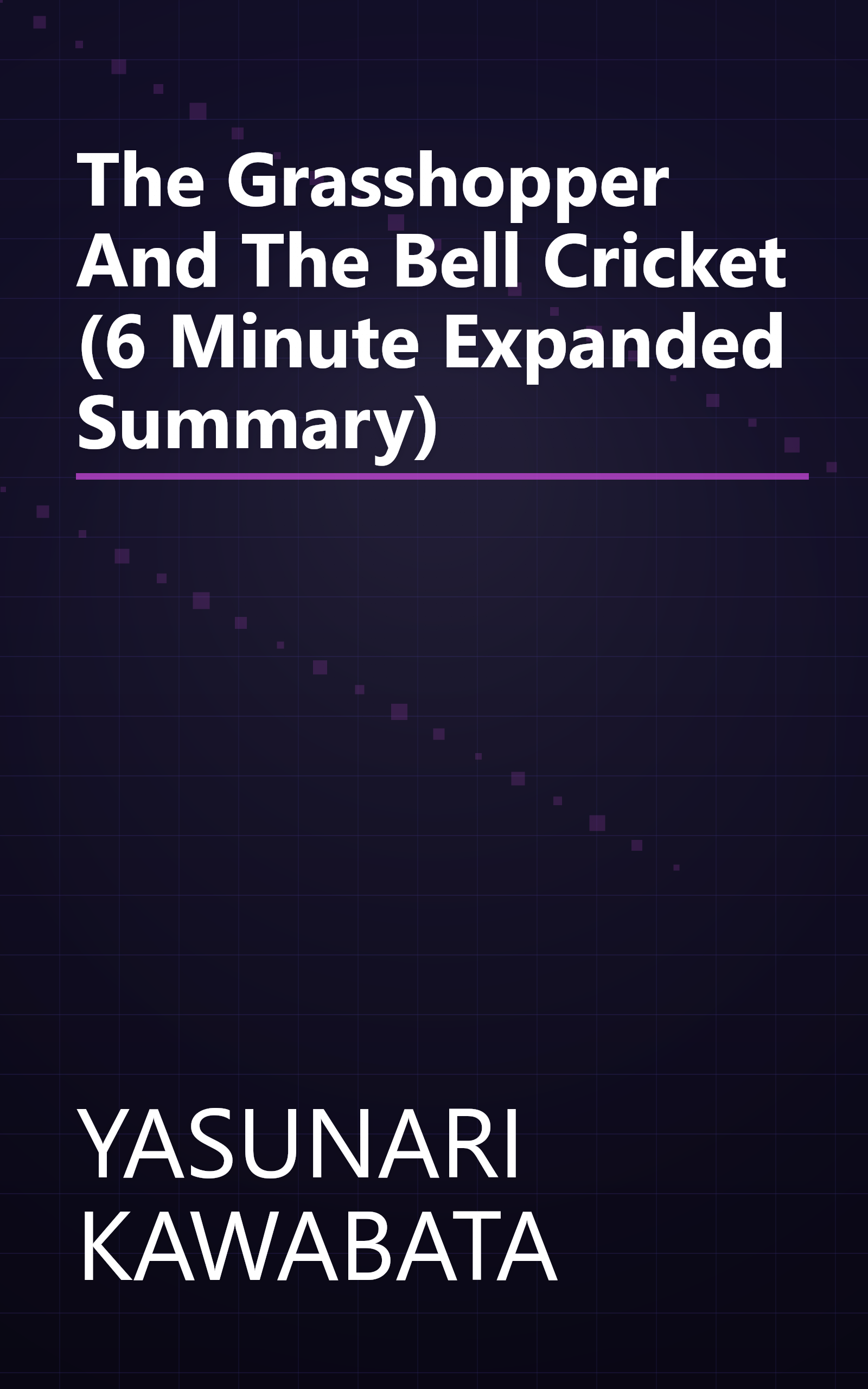 The Grasshopper And The Bell Cricket (6 Minute   Expanded Summary) book cover