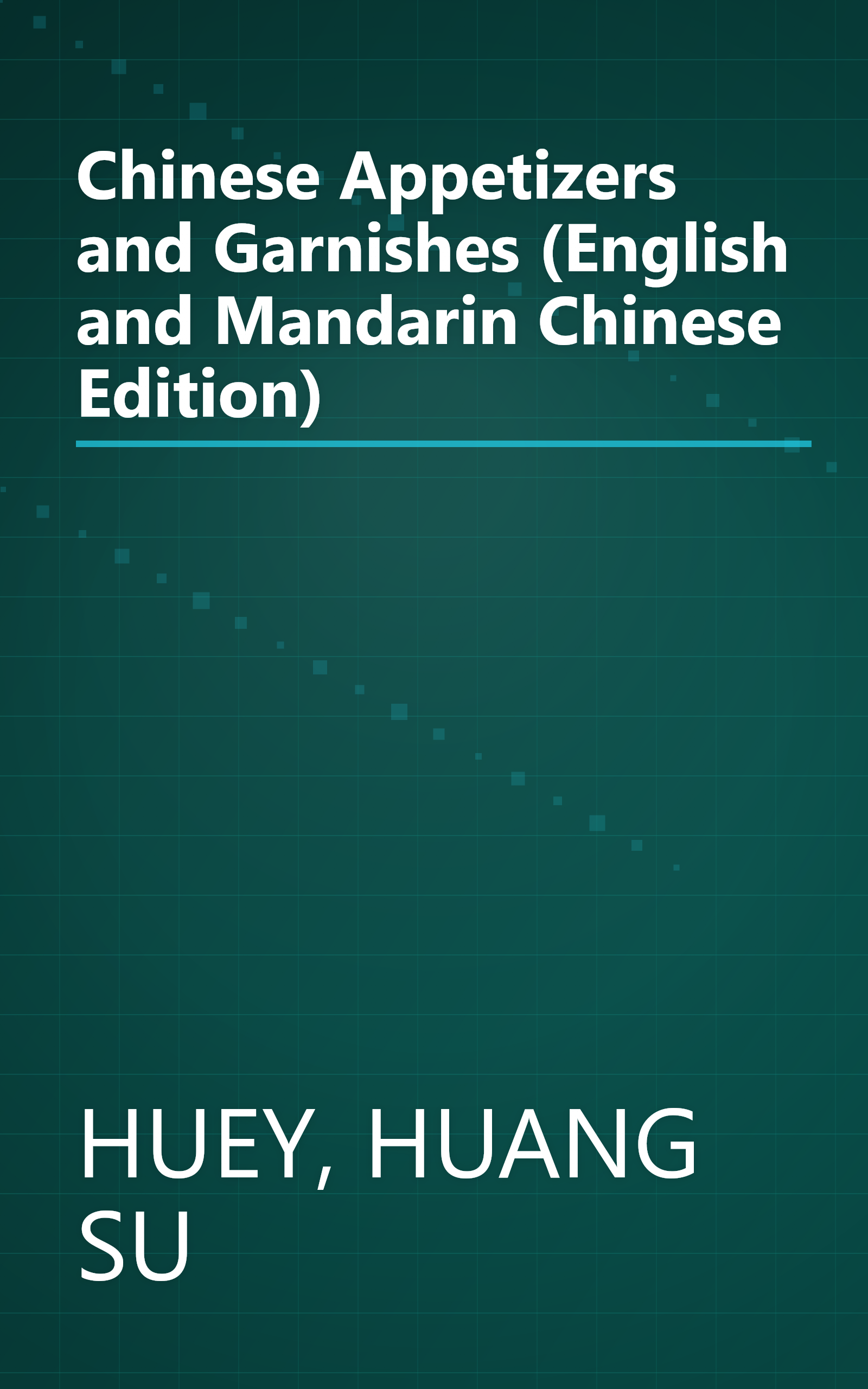 Chinese Appetizers and Garnishes (English and Mandarin Chinese Edition) book cover