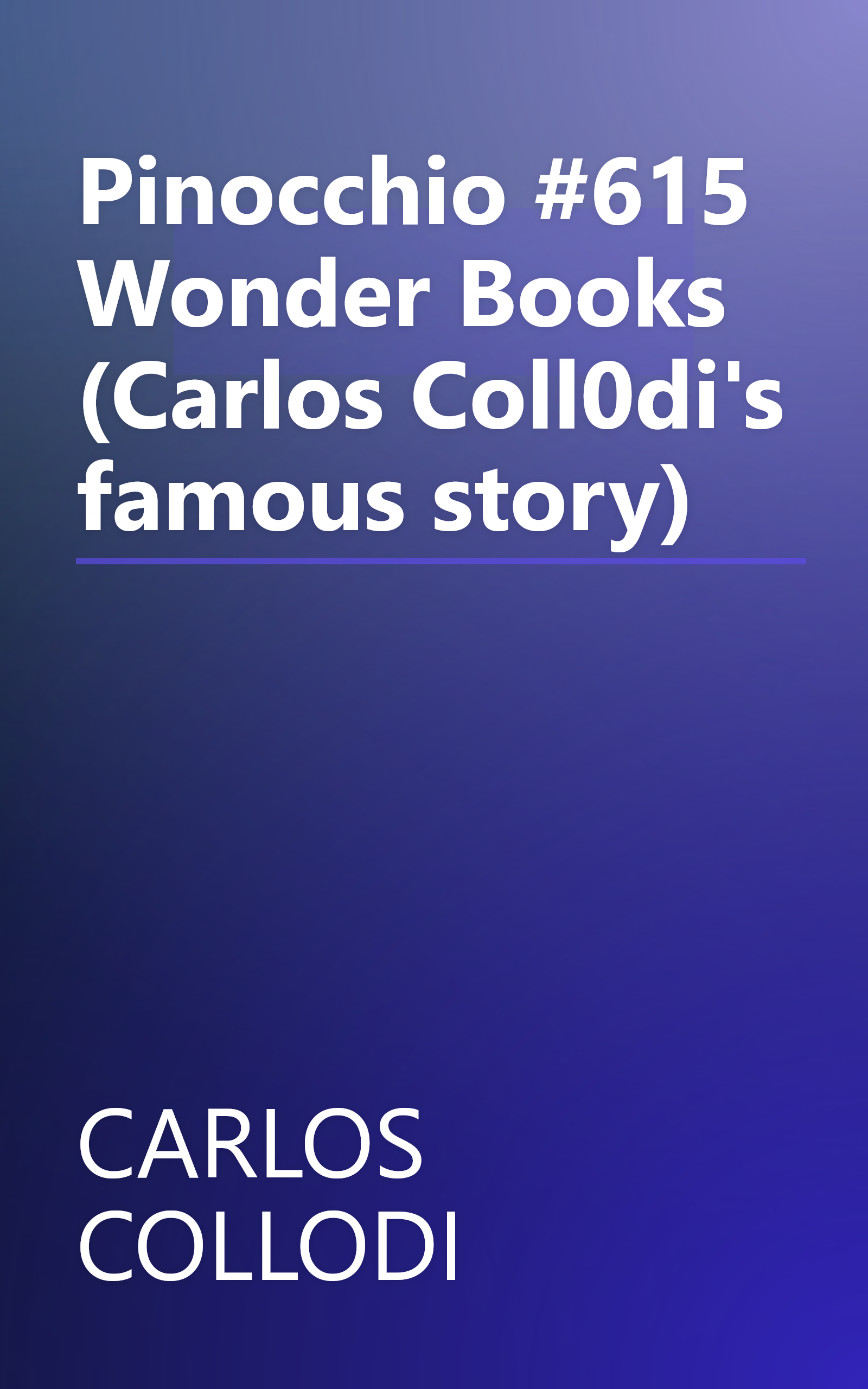 Pinocchio #615 Wonder Books (Carlos Coll0di's famous story) book cover