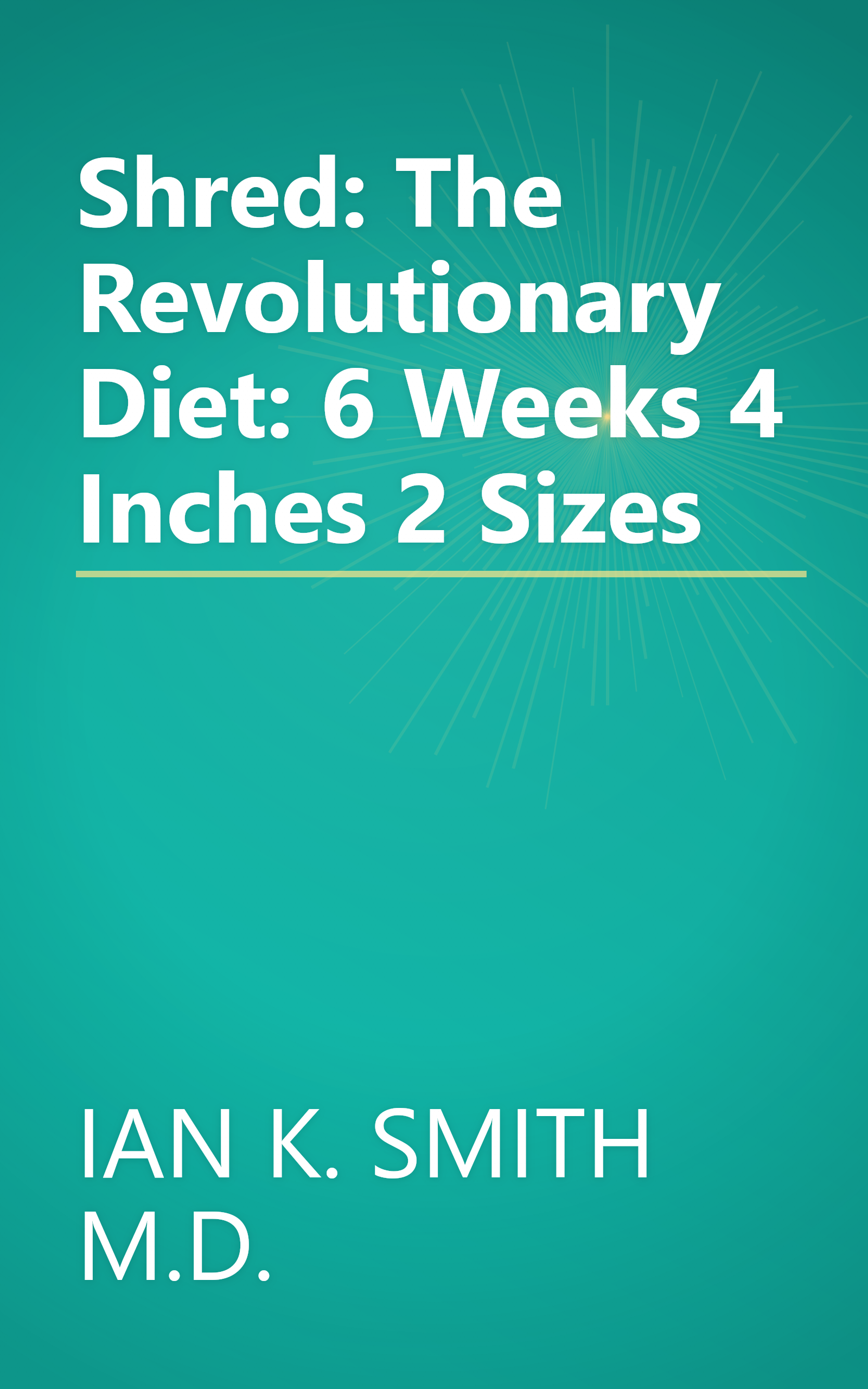 Shred: The Revolutionary Diet: 6 Weeks 4 Inches 2 Sizes book cover
