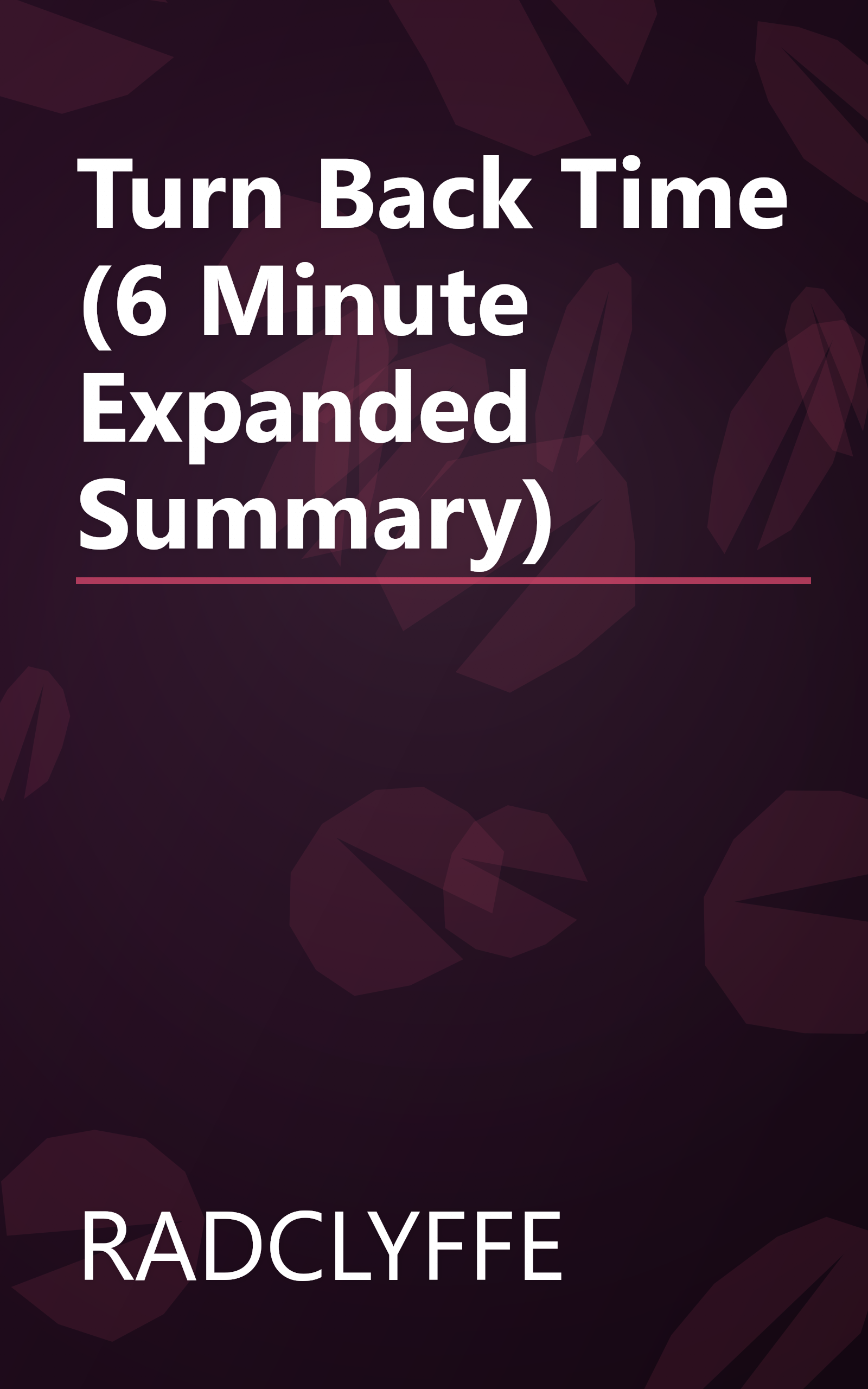 Turn Back Time (6 Minute   Expanded Summary) book cover