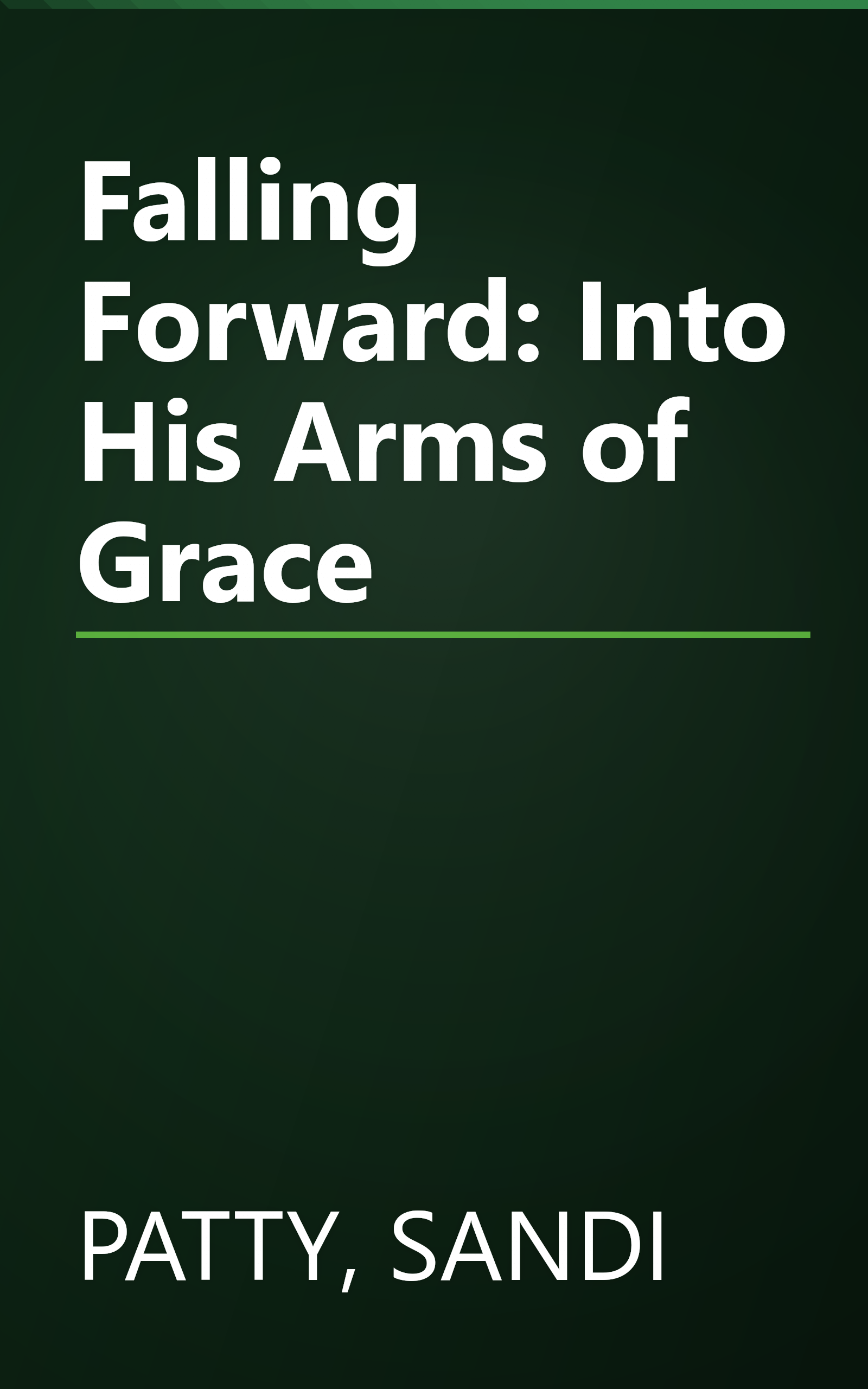 Falling Forward: Into His Arms of Grace book cover