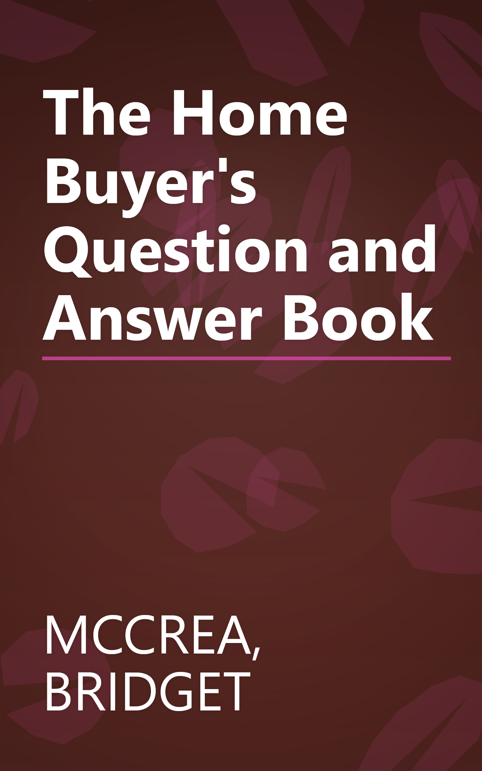The Home Buyer's Question and Answer Book book cover