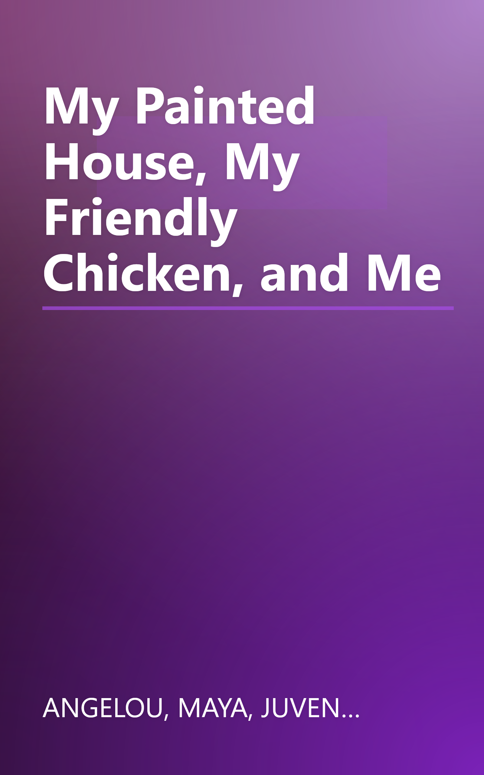 My Painted House, My Friendly Chicken, and Me book cover