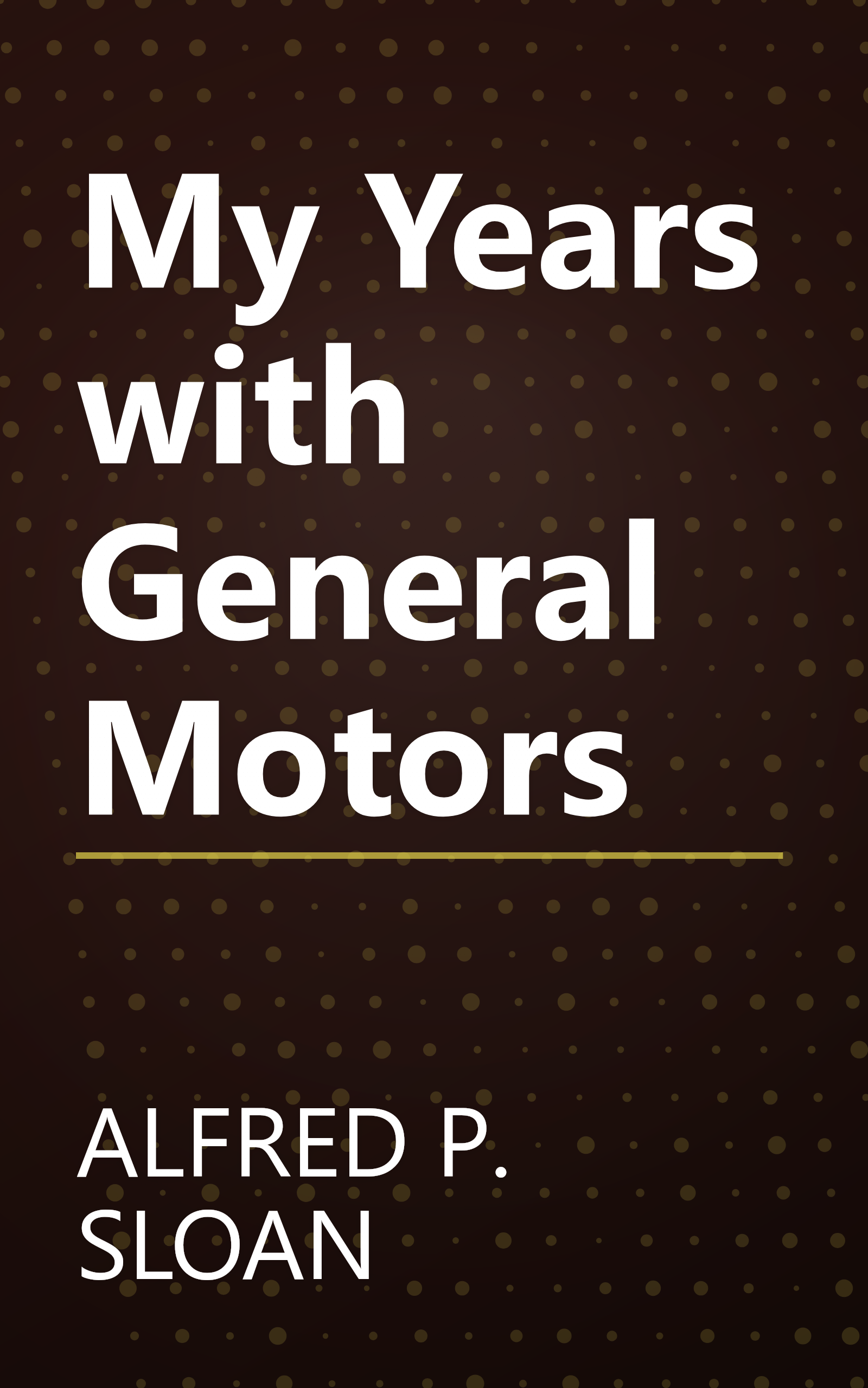 My Years with General Motors book cover