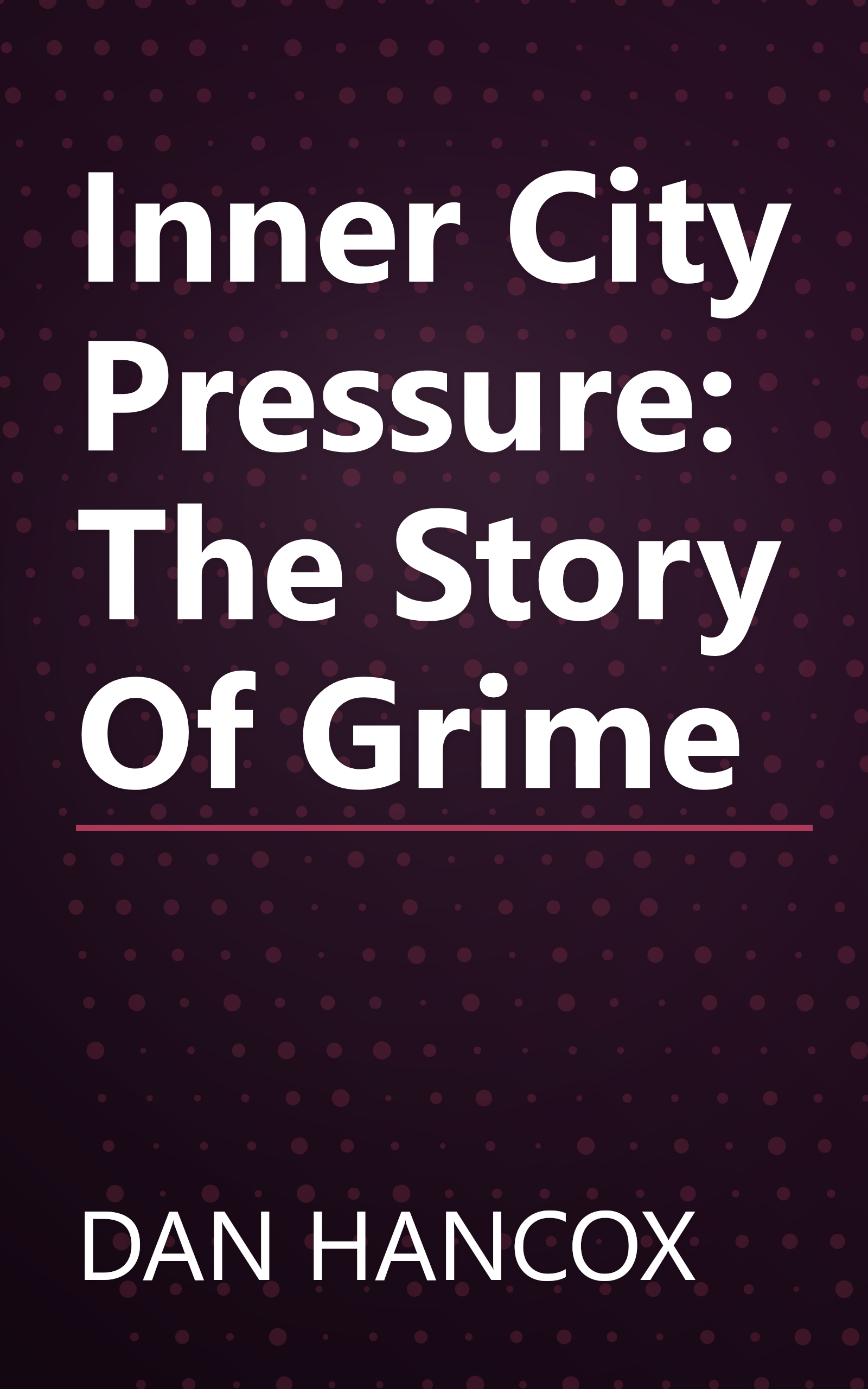 Inner City Pressure: The Story Of Grime book cover