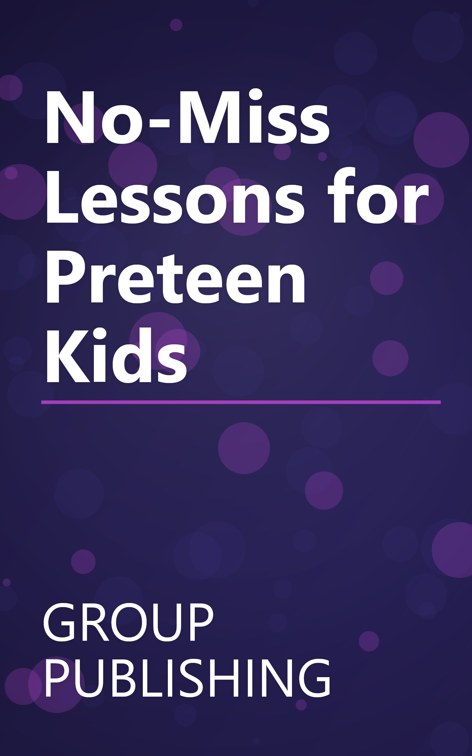 No-Miss Lessons for Preteen Kids book cover