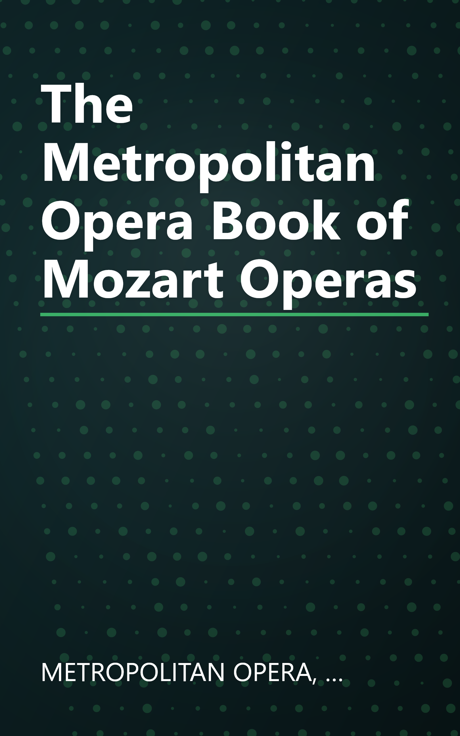 The Metropolitan Opera Book of Mozart Operas book cover