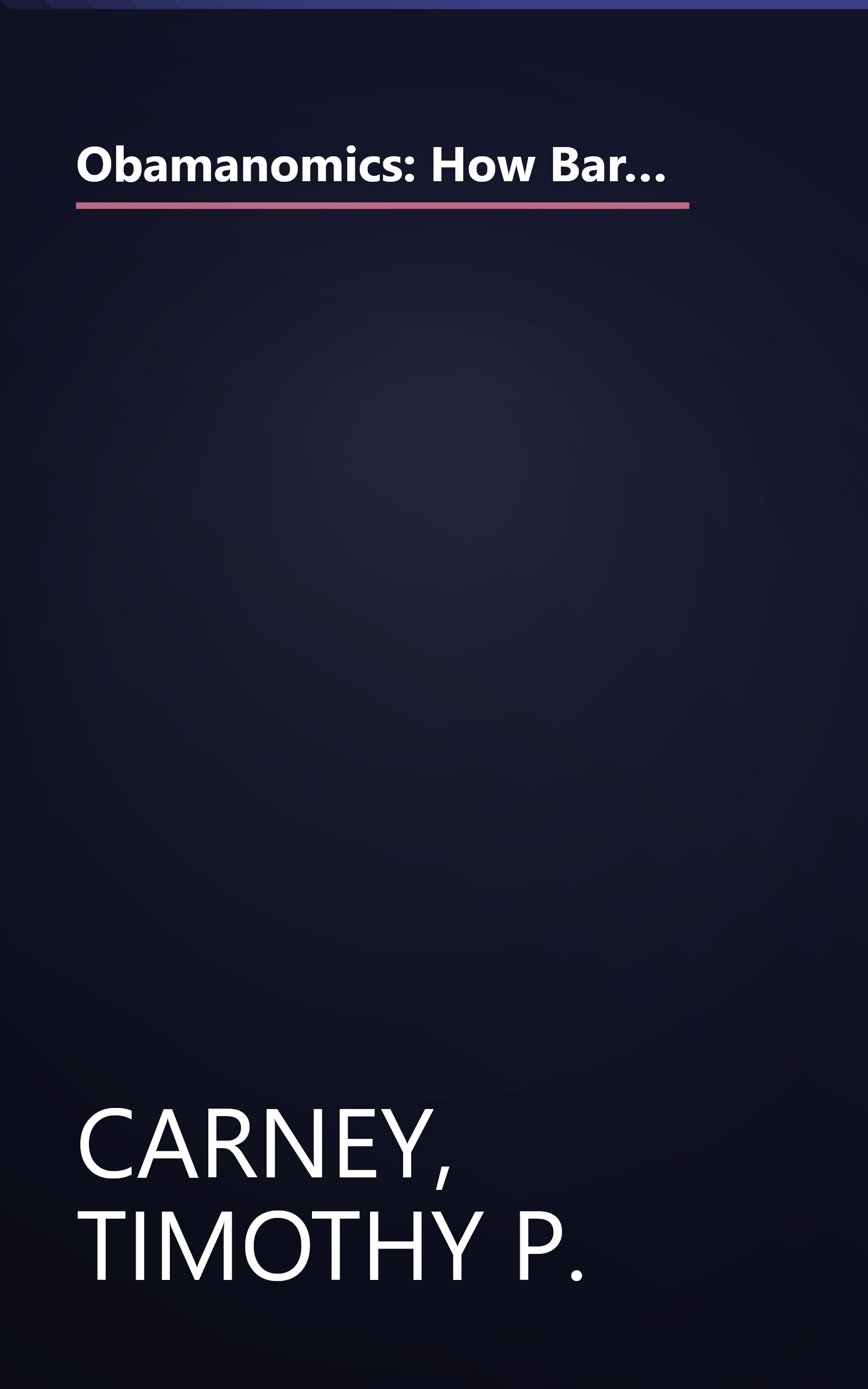 Obamanomics: How Barack Obama Is Bankrupting You and Enriching His Wall Street Friends, Corporate Lobbyists, and Union Bosses book cover