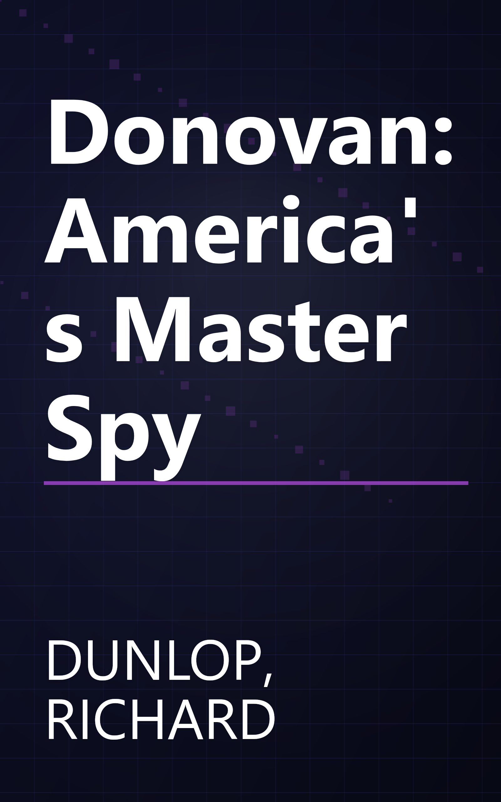 Donovan: America's Master Spy book cover