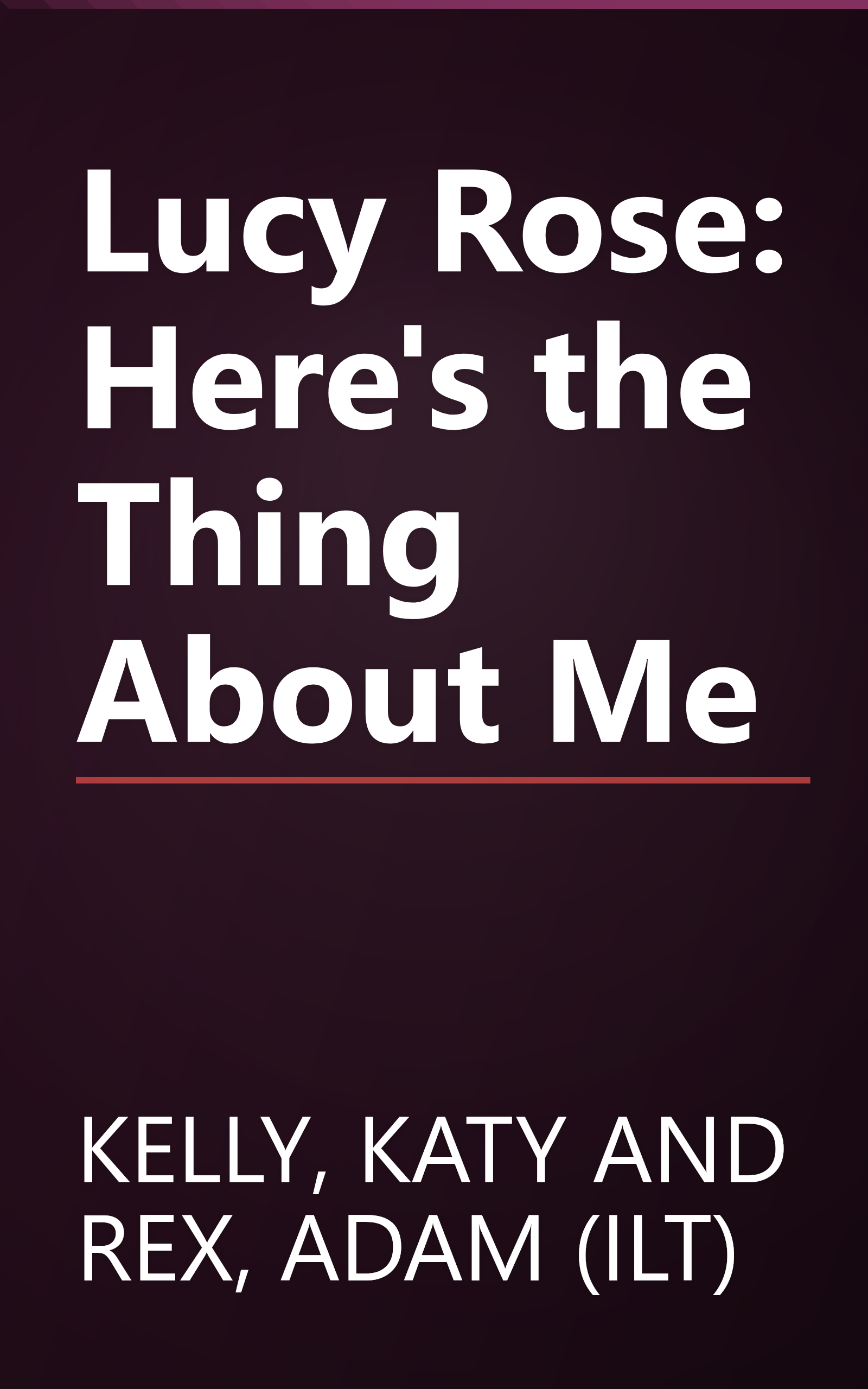 Lucy Rose: Here's the Thing About Me book cover