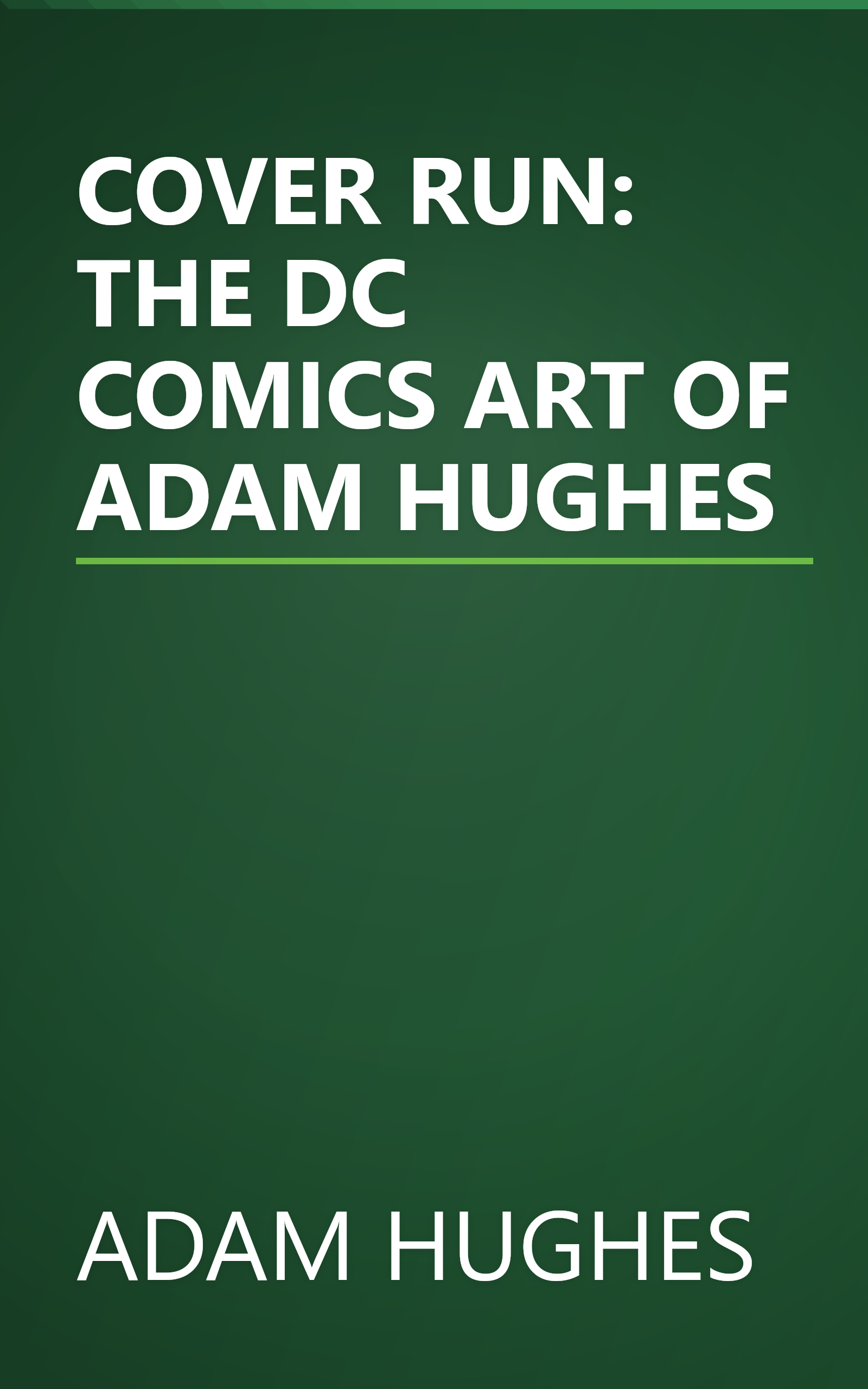 COVER RUN: THE DC COMICS ART OF ADAM HUGHES book cover