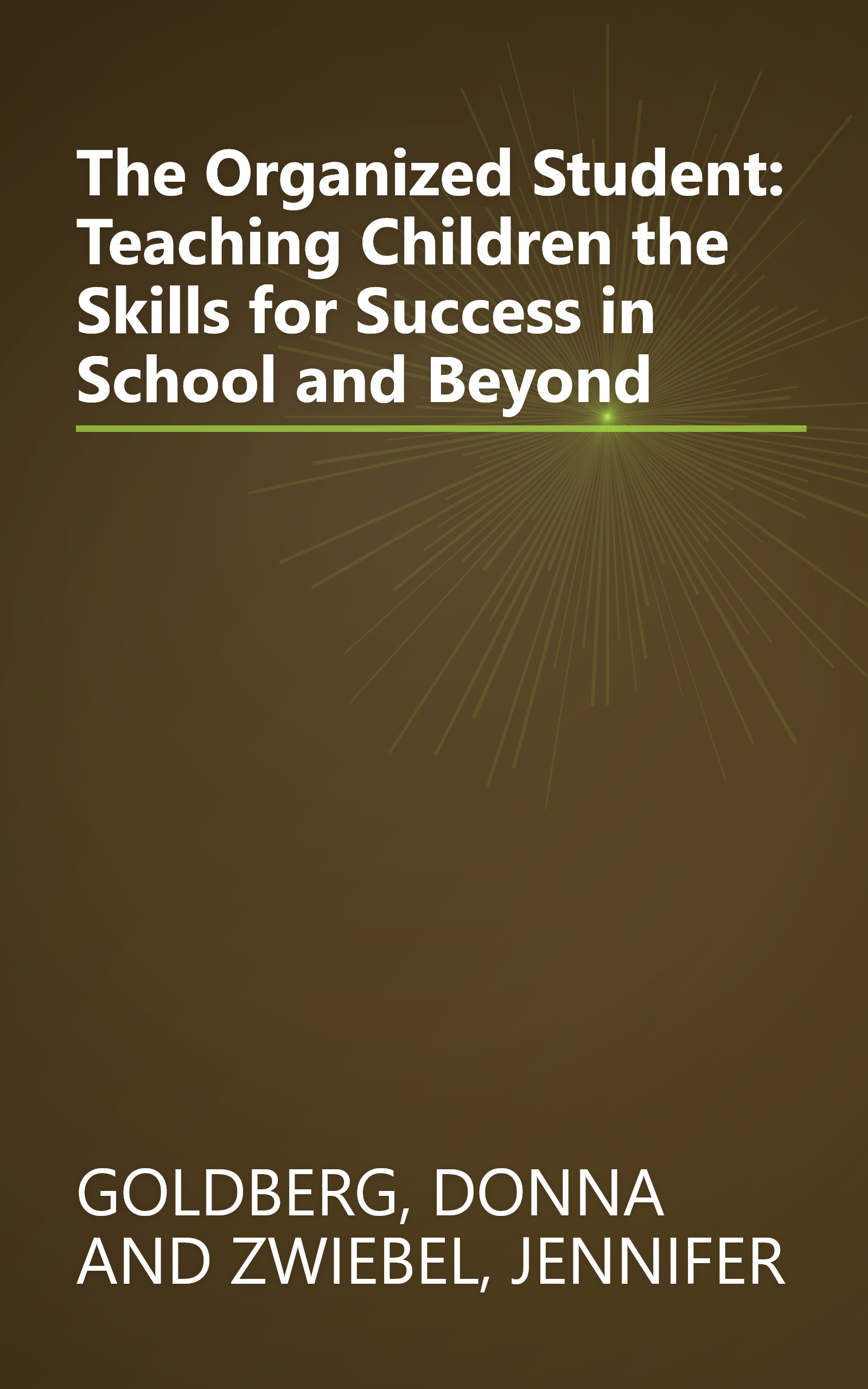 The Organized Student: Teaching Children the Skills for Success in School and Beyond book cover