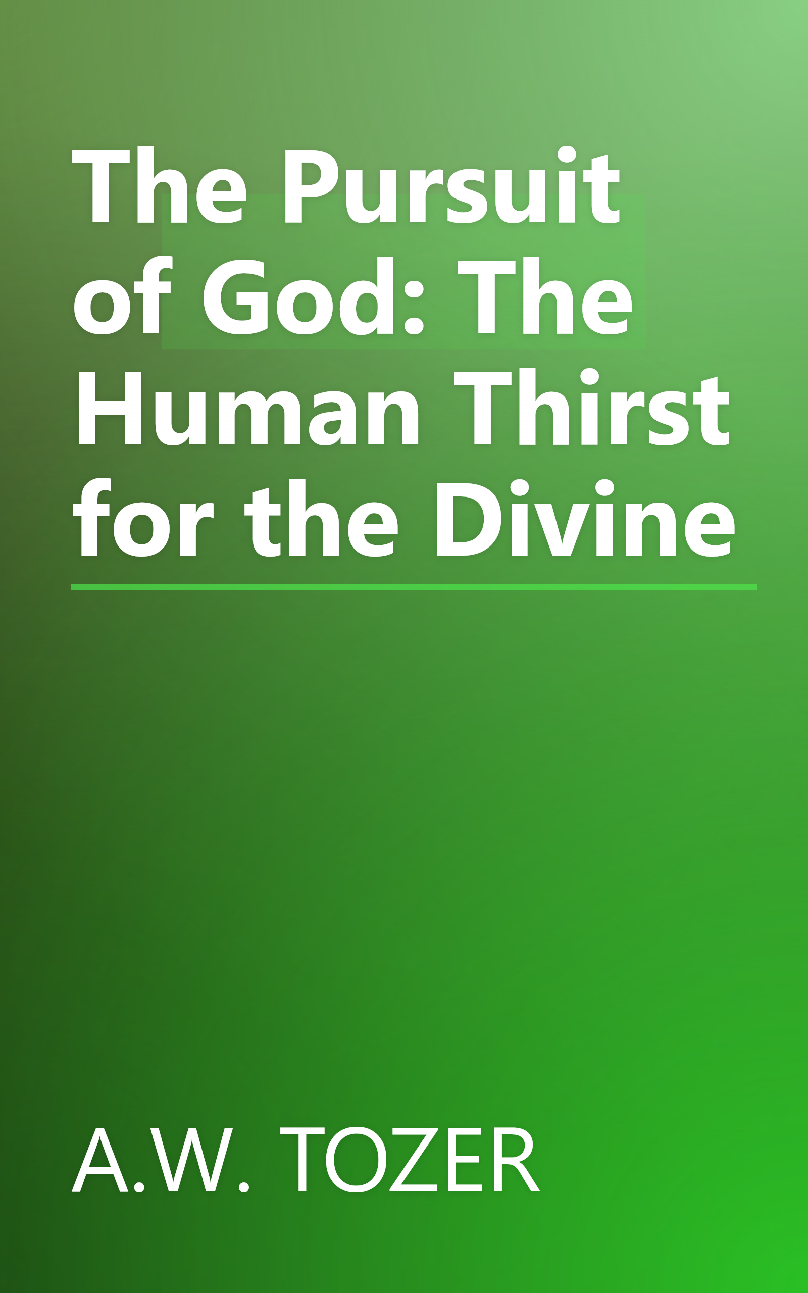 The Pursuit of God: The Human Thirst for the Divine book cover