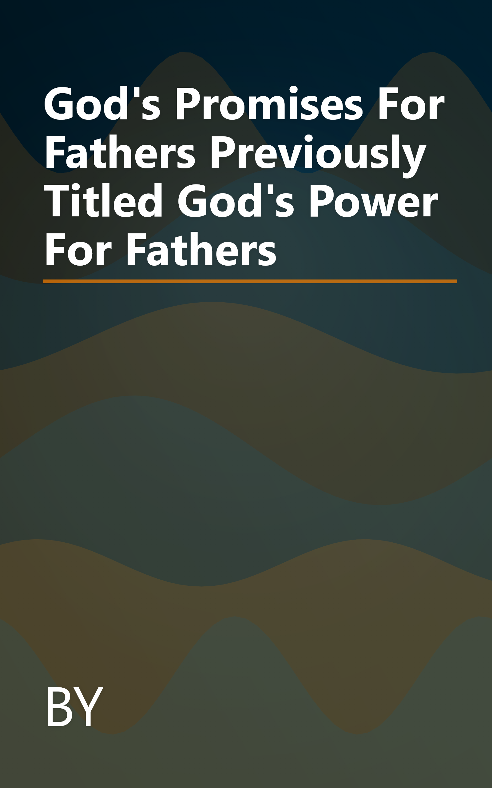 God's Promises For Fathers Previously Titled God's Power For Fathers book cover