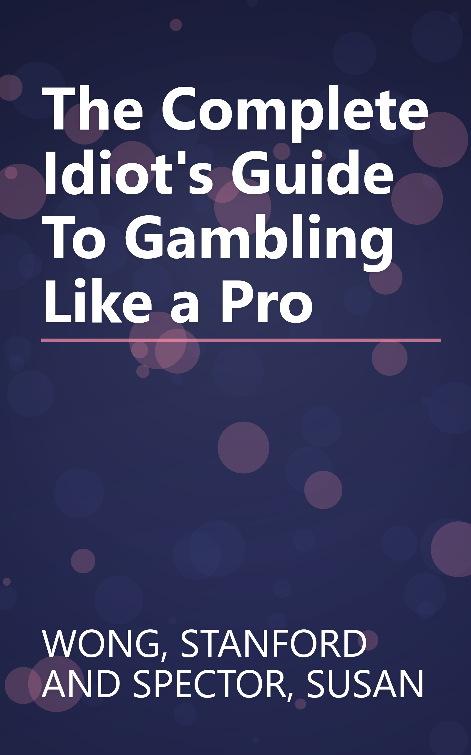 The Complete Idiot's Guide To Gambling Like a Pro book cover