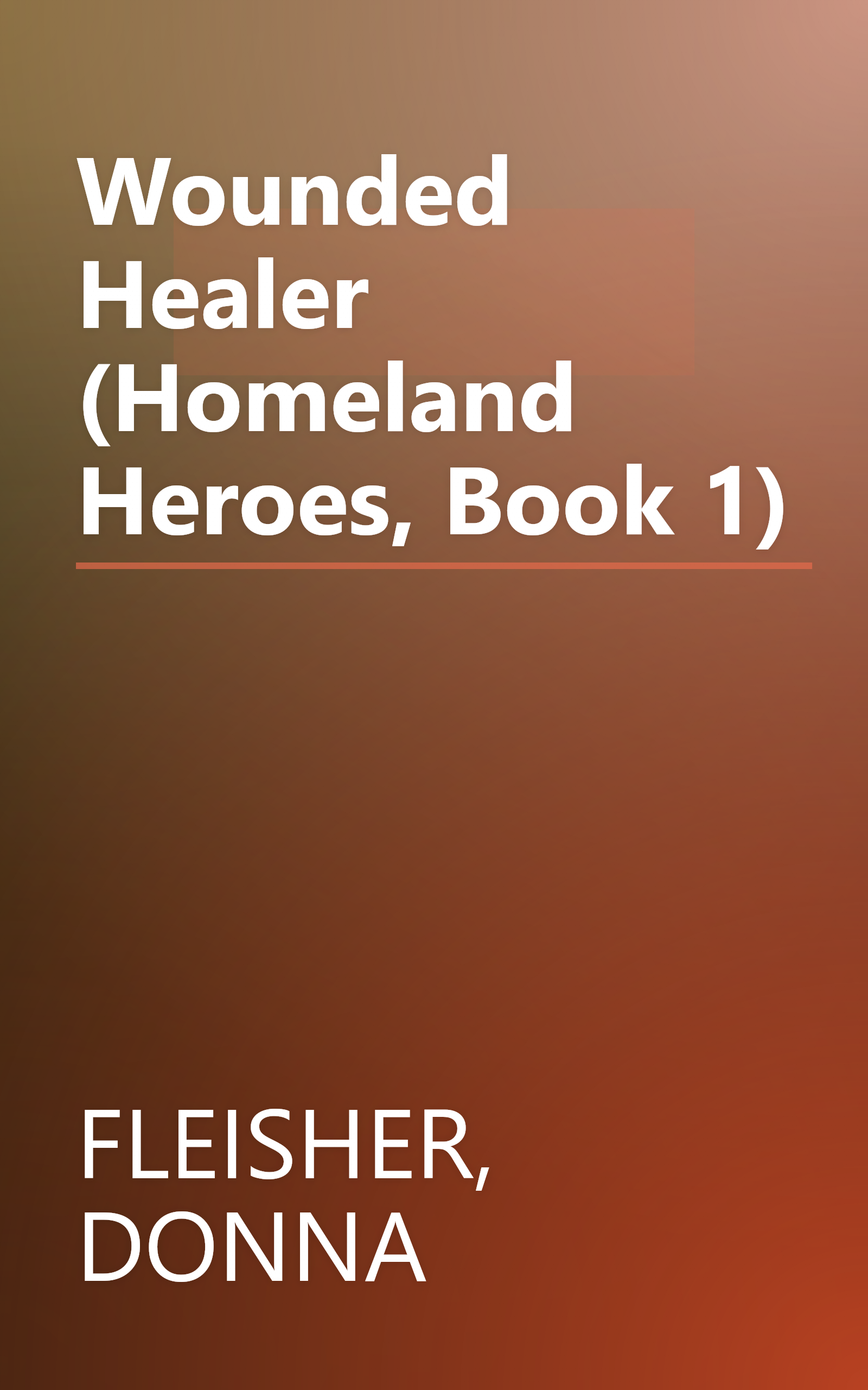 Wounded Healer (Homeland Heroes, Book 1) book cover