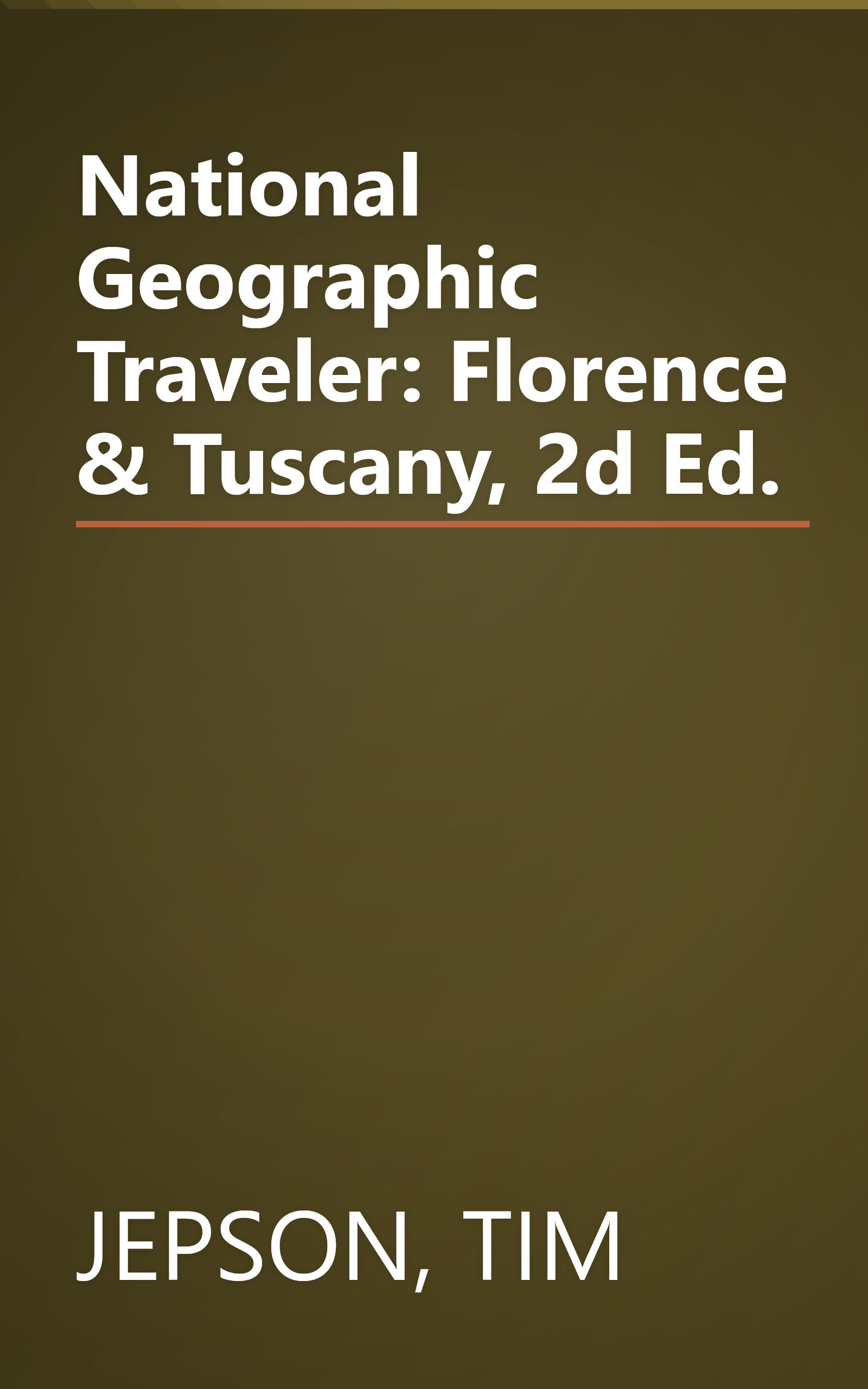 National Geographic Traveler: Florence & Tuscany, 2d Ed. book cover