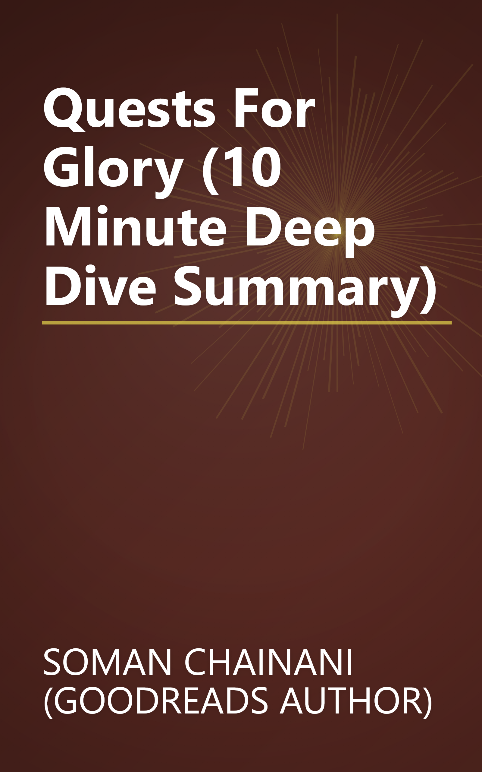 Quests For Glory (10 Minute   Deep Dive Summary) book cover